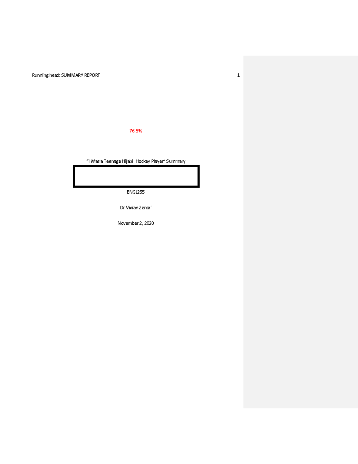 Engl255 assignment 3 graded - Running head: SUMMARY REPORT 1 76% “I Was ...