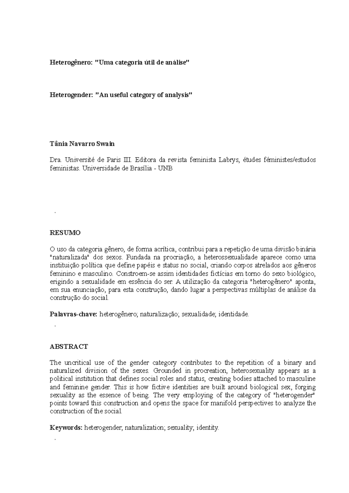 Heterogênero - rESUMO LIVRO adeus ao corpo - Heterogênero: "Uma ...