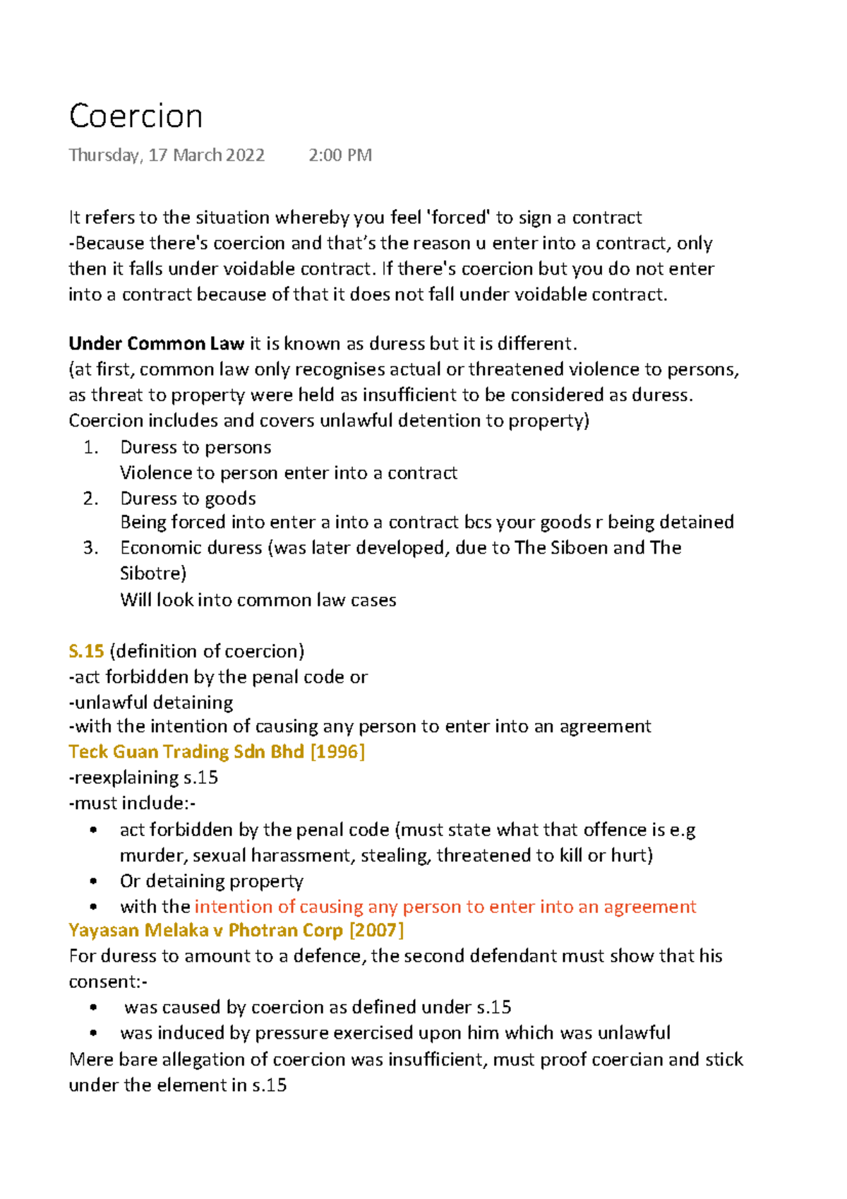 Coercion - mmm - It refers to the situation whereby you feel 'forced ...