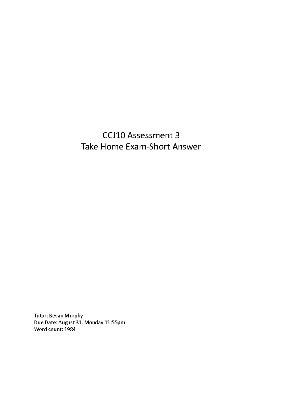 CCJ10 Assessment 3 Exam - CCJ10 Assessment 3 Take Home Exam-Short ...