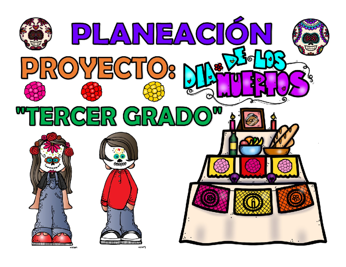 3er Grado Proyecto Día De Muertos - ####### Fecha de inicio: Se sugiere ...