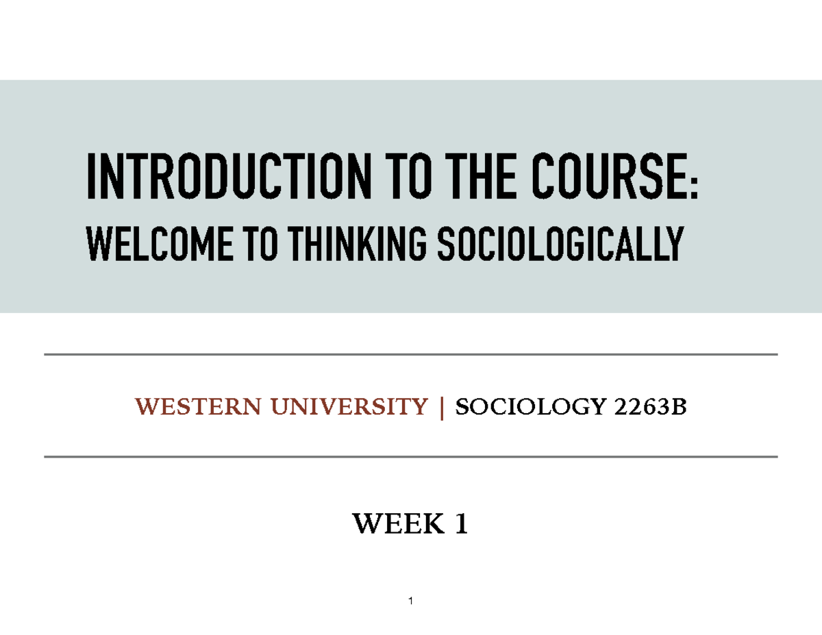 2263 Week 1 - slides - INTRODUCTION TO THE COURSE: WELCOME TO THINKING ...