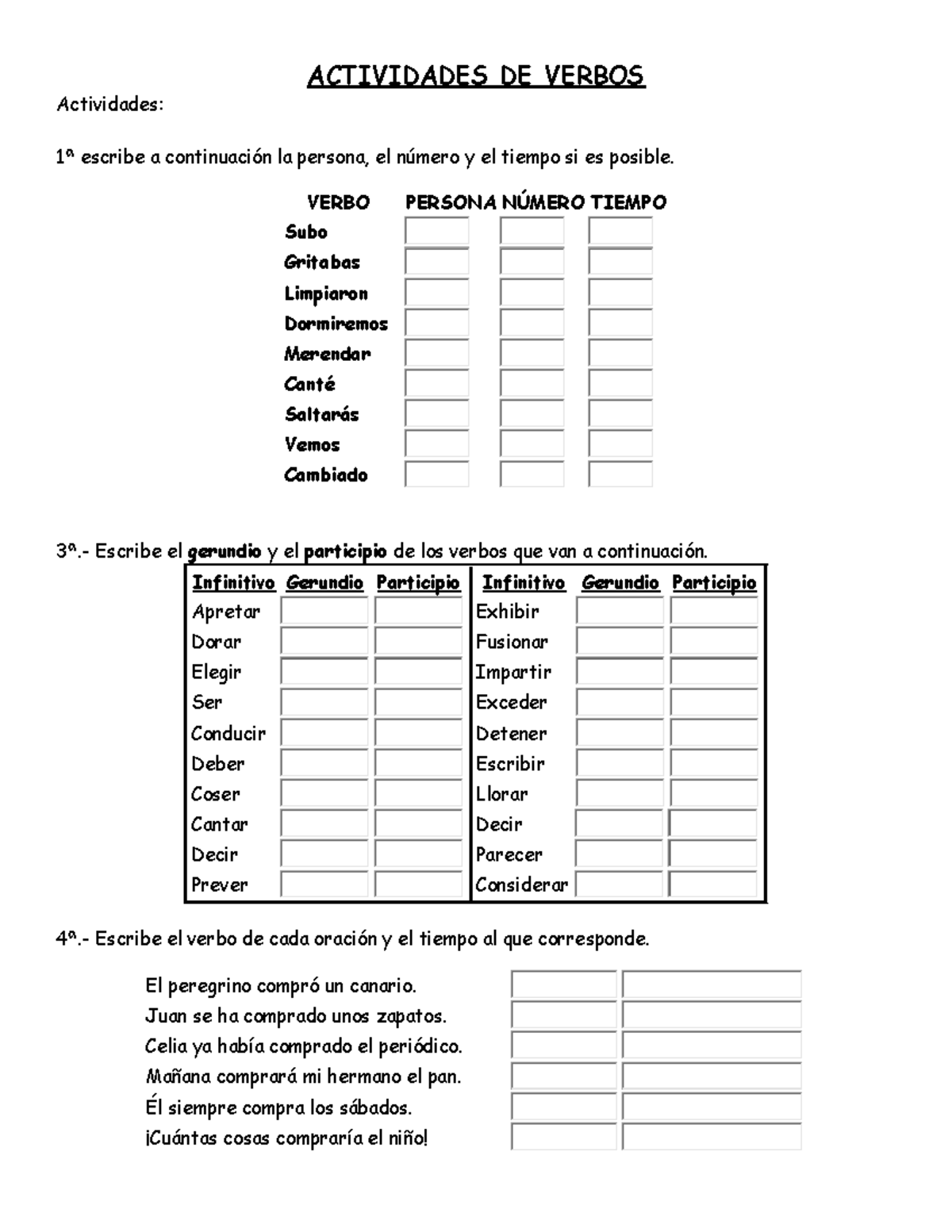 Actividades DE Verbos - ACTIVIDADES DE VERBOS Actividades: 1ª escribe a ...