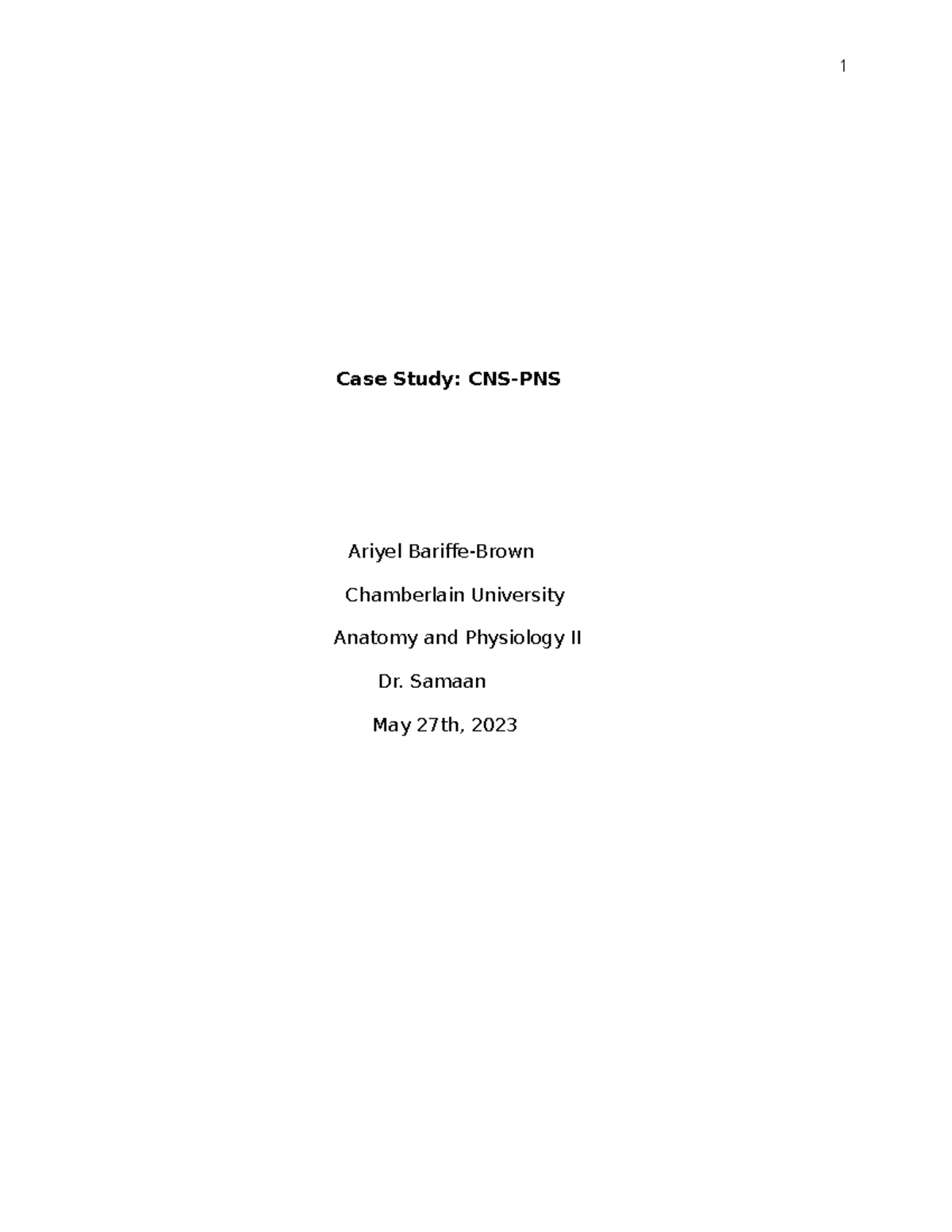 Case Study- CNS-PNS - essay - Case Study: CNS-PNS Ariyel Bariffe-Brown ...