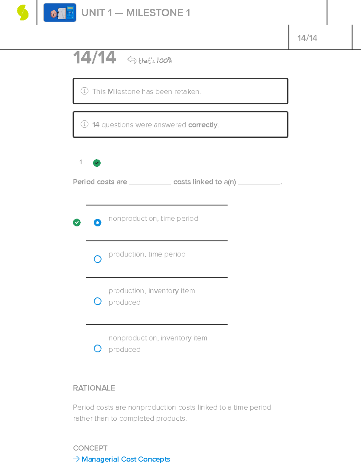 Unit 1 Milestone 1 - 1 CONCEPT → Managerial Cost Concepts 14 / 14 that ...