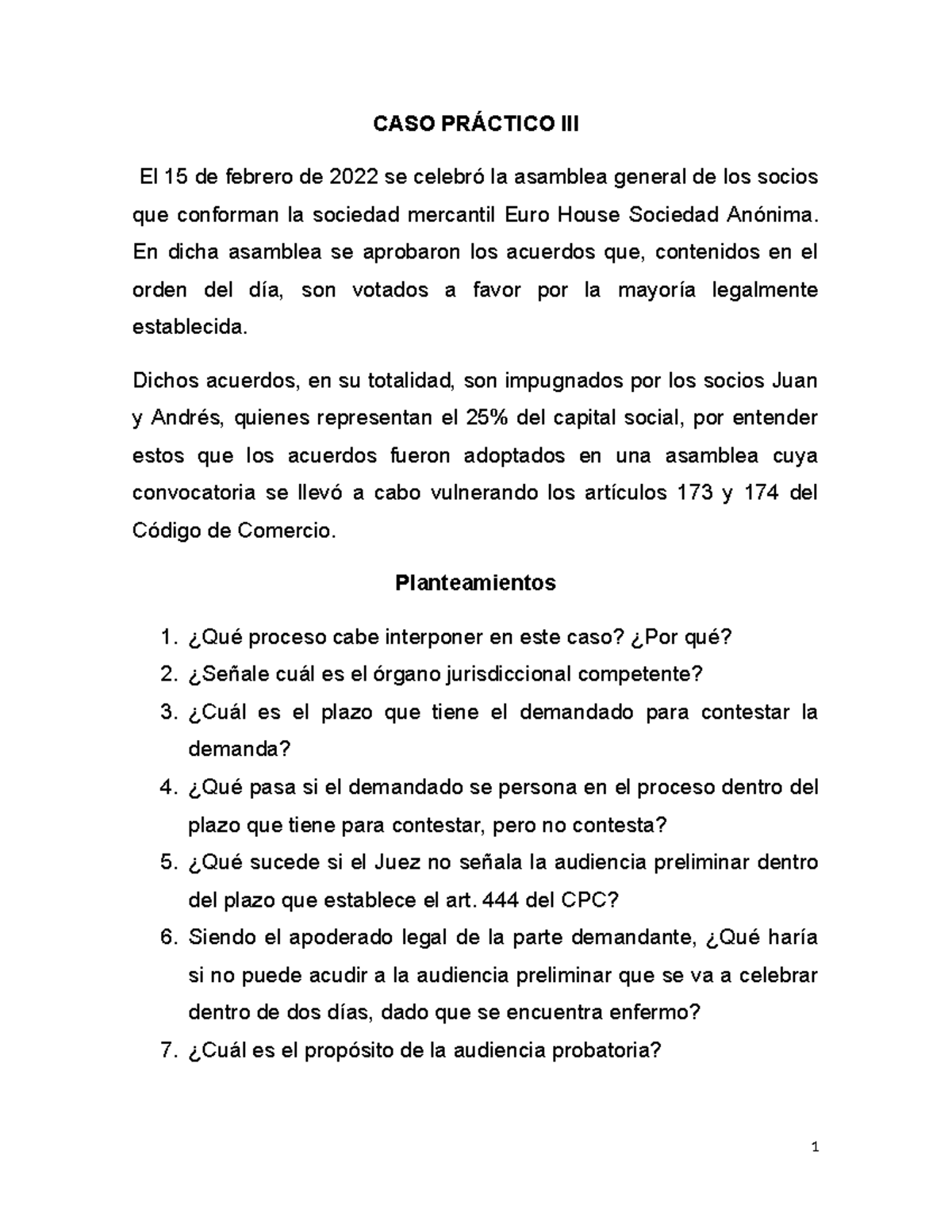 Caso II Pr Ã¡ctica Forense Mercantil - CASO PRÁCTICO III El 15 de febrero de 2022 se celebró la ...