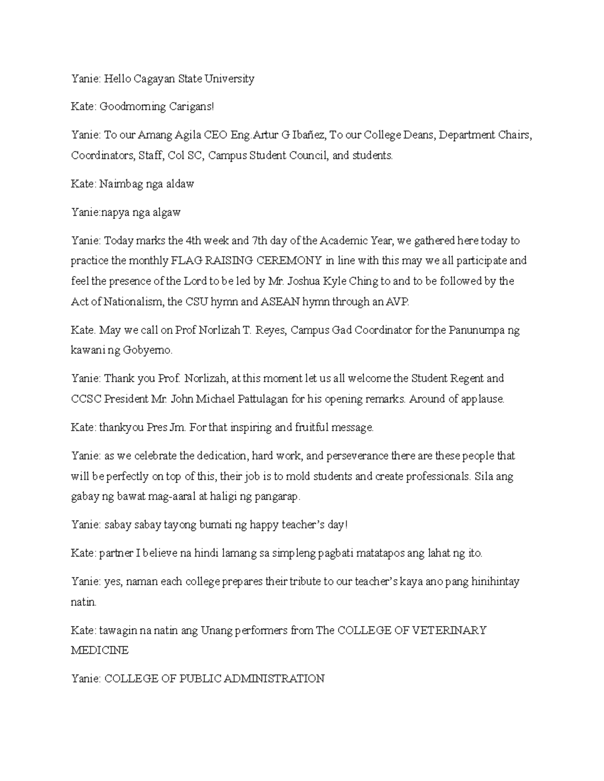 Script - For Educational Purpose Only. - Yanie: Hello Cagayan State ...