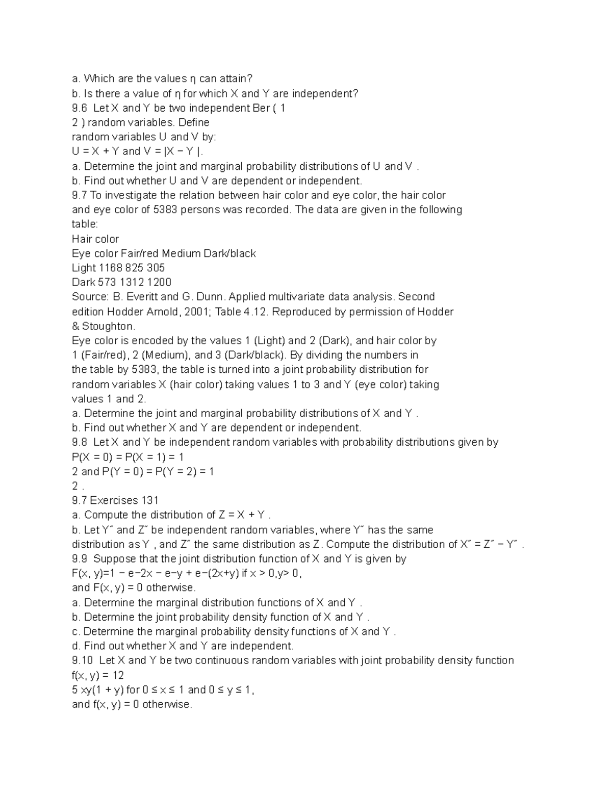 Sta7 - Prob and stats - a. Which are the values η can attain? b. Is ...