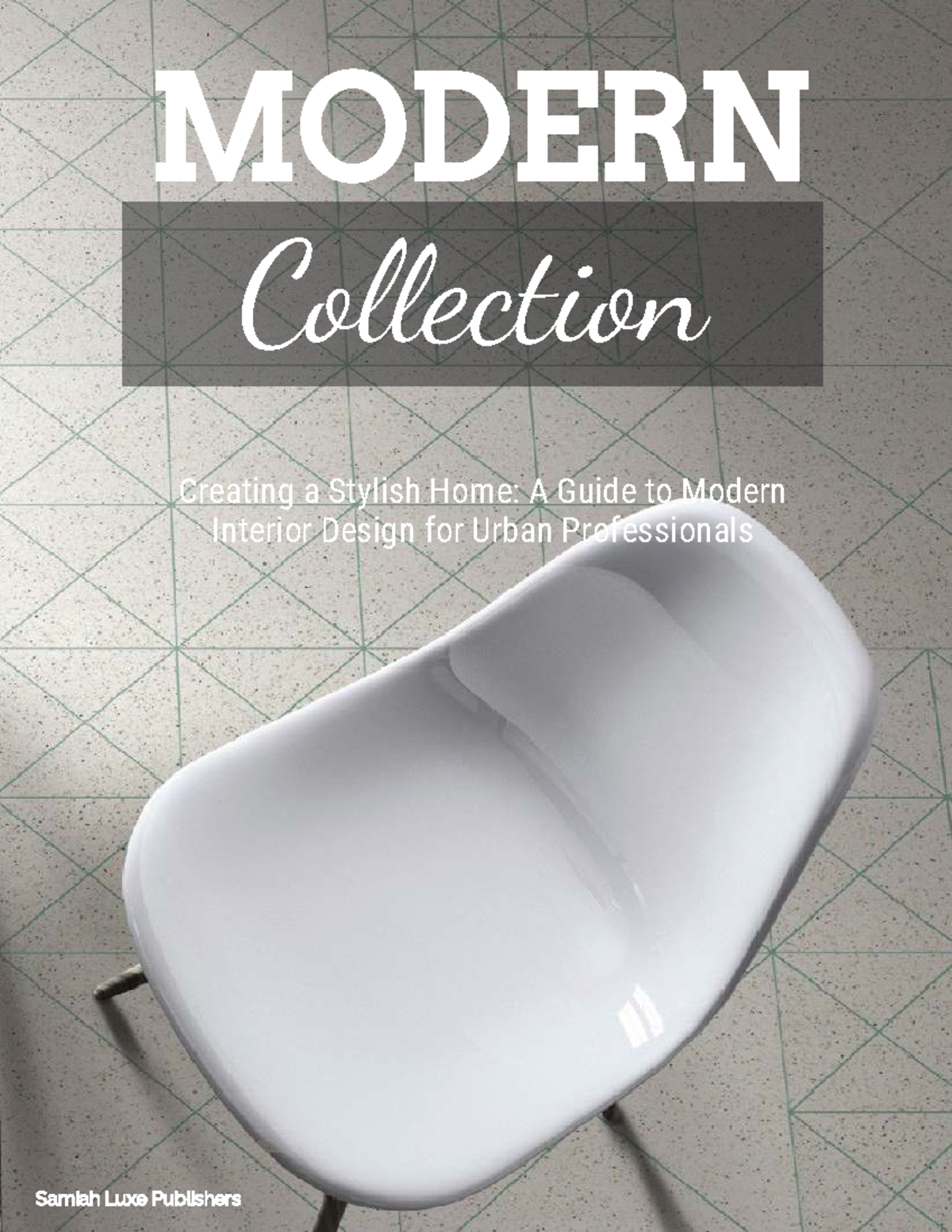 Ebook - Creating-a-stylish-home-a-guide-to-modern-interior-design-for ...