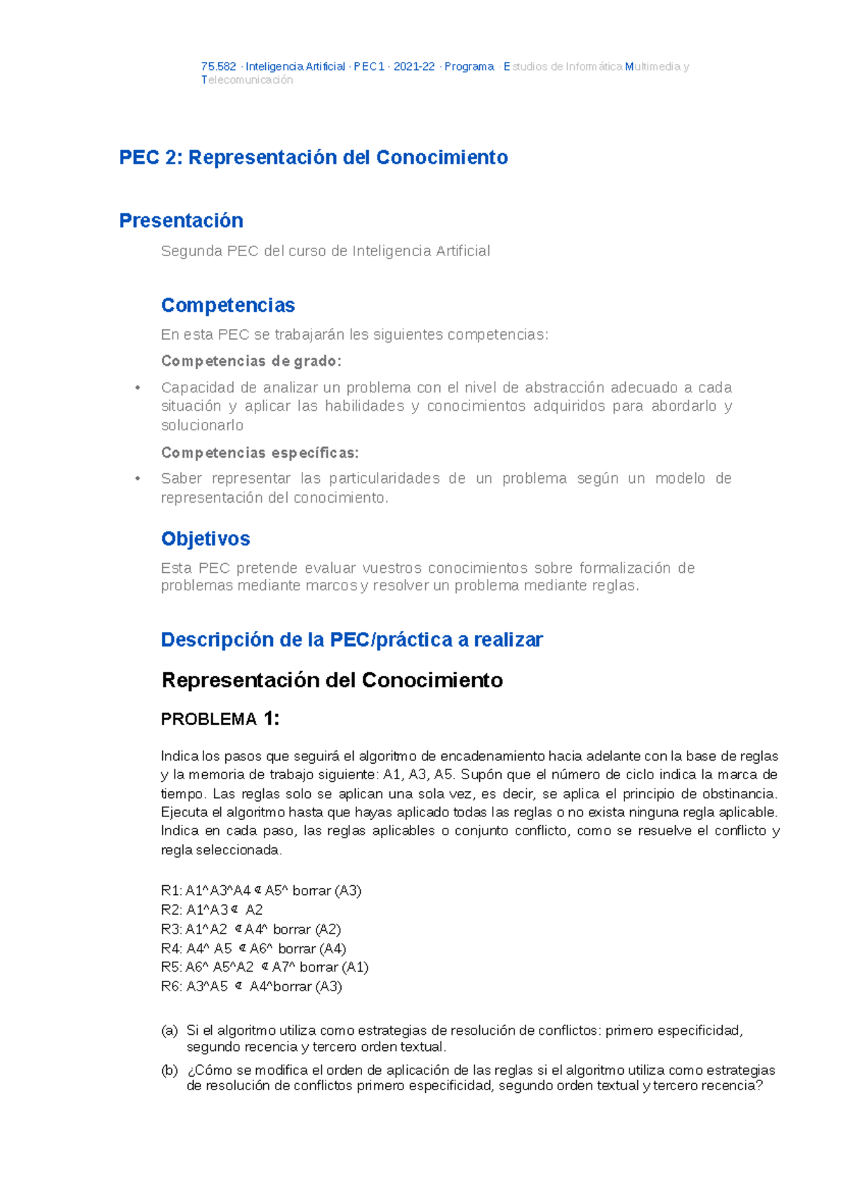 PEC2 SOL - PEC 2 de IA del 2009 - 75 · Inteligencia Artificial · PEC1 · 2021-22 · Programa ...