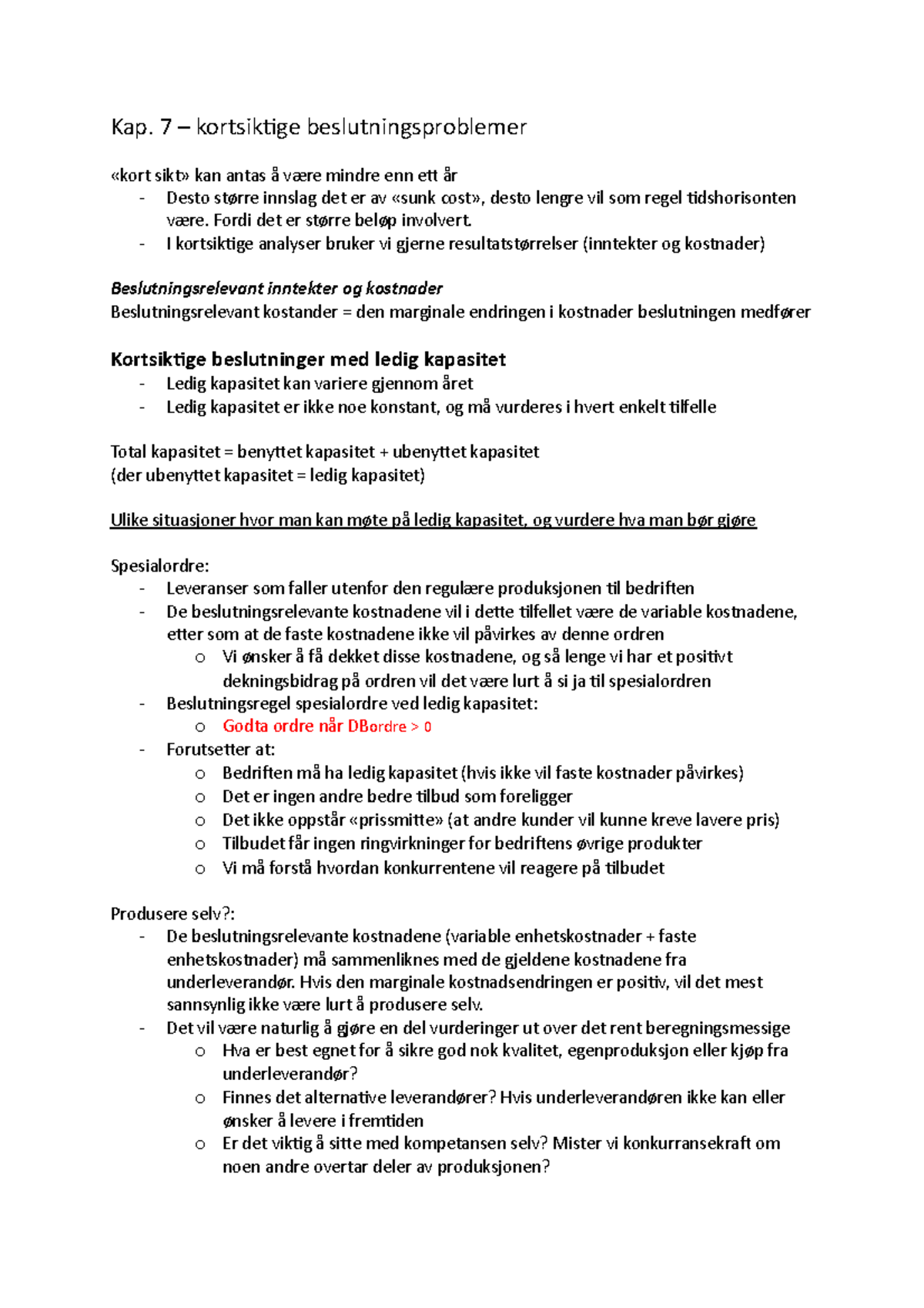 Kap. 7 kortsiktige beslutningsproblemer - Kap. 7 – kortsiktige beslutningsproblemer «kort sikt ...