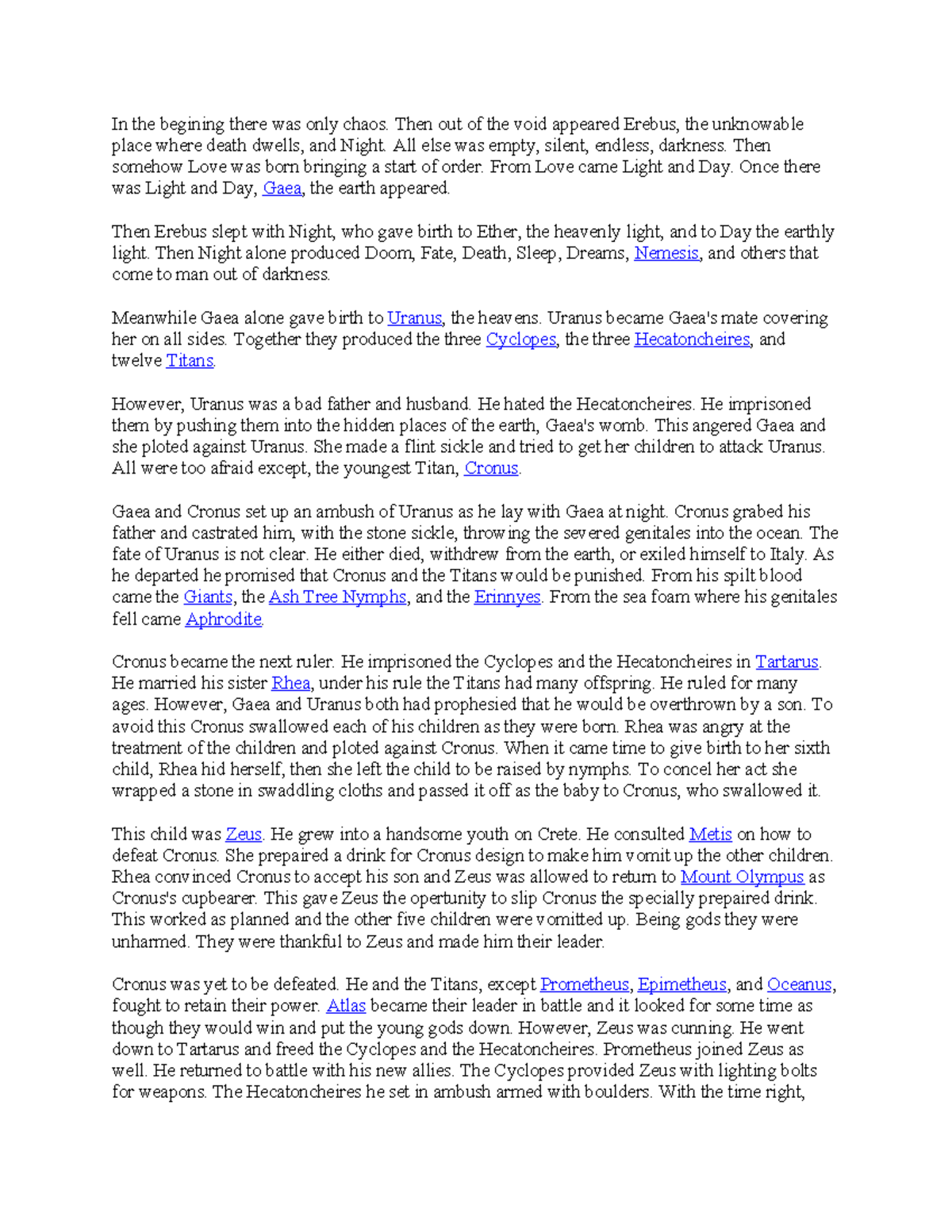 Creation of myth - In the begining there was only chaos. Then out of ...