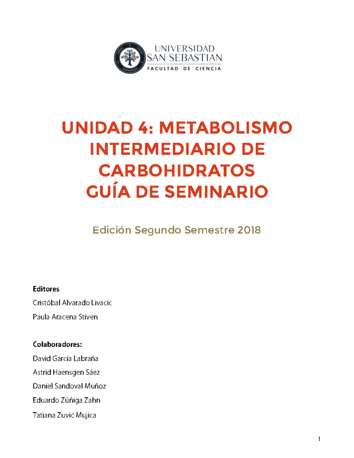 Guia Unidad 4 2018 20 - bueno - UNIDAD 4: METABOLISMO INTERMEDIARIO DE CARBOHIDRATOS GUÍA DE ...