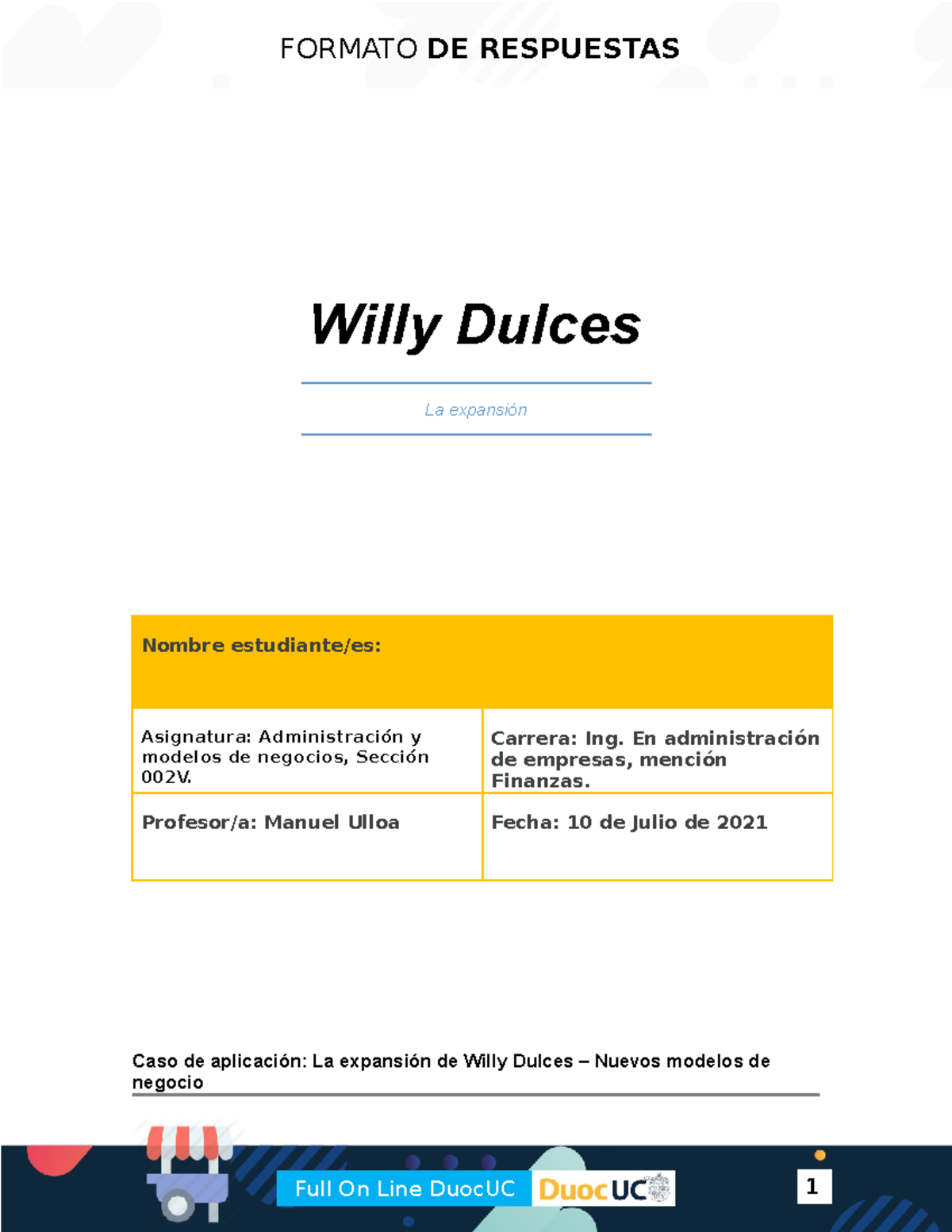 Willy dulc e s la e xpansion s e mana 15 - Nombre estudiante/es: Asignatura: Administración y ...