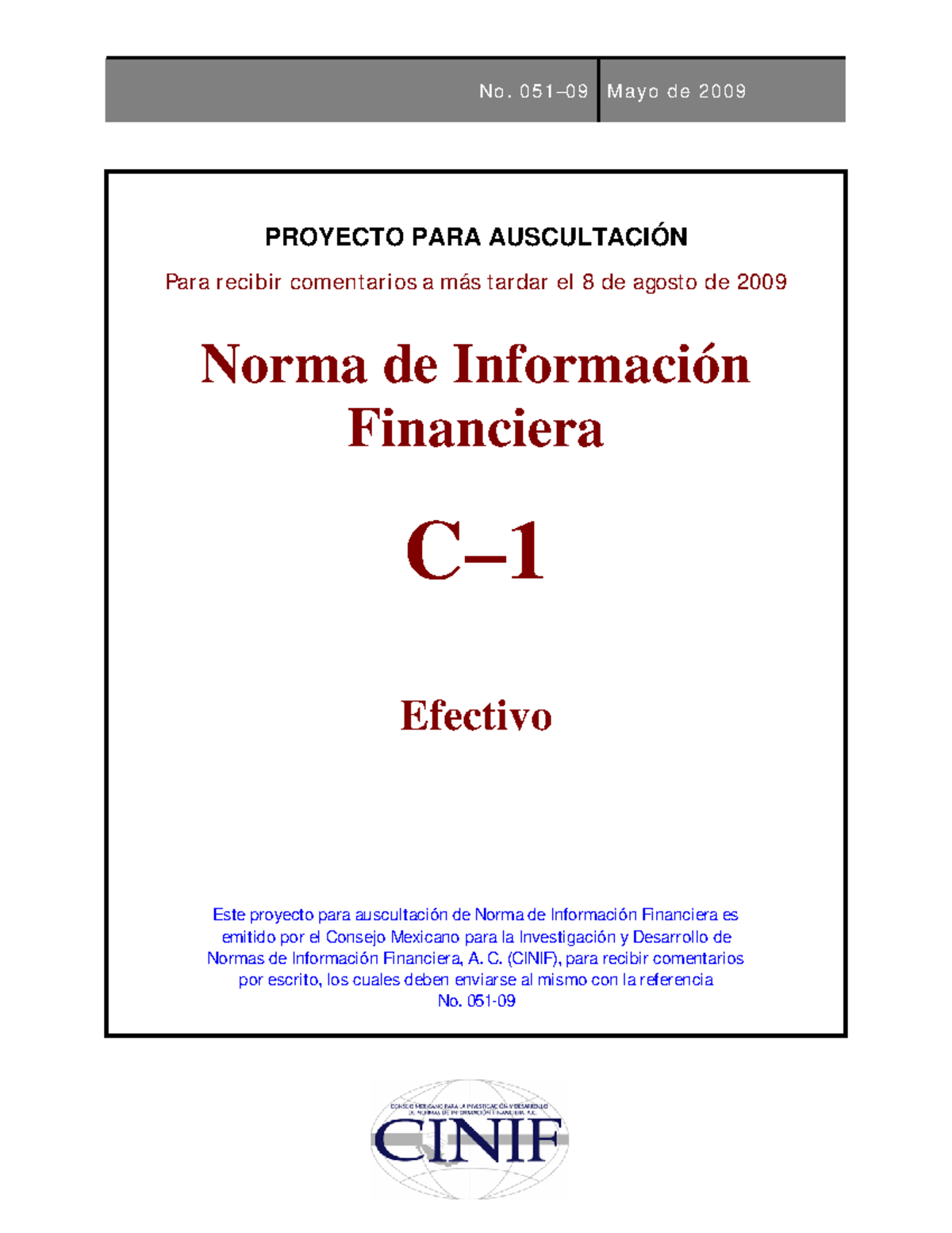 NIF C-1 - Resumen Análisis de Estados Financieros - No. 051–09 Mayo de 2009 PROYECTO PARA - Studocu