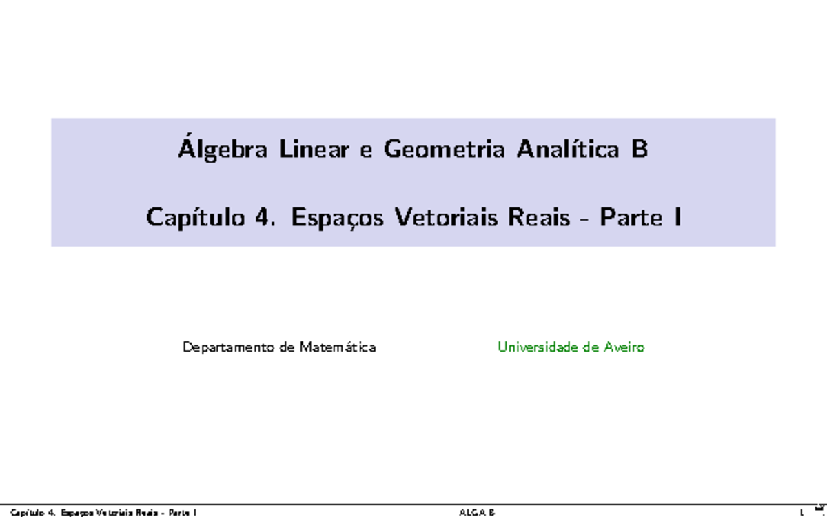 ALGA B cap4 I - Algebra Linear e Geometria Anal ́ ́ ıtica B Cap ́ıtulo 4. Espa ̧cos Vetoriais ...