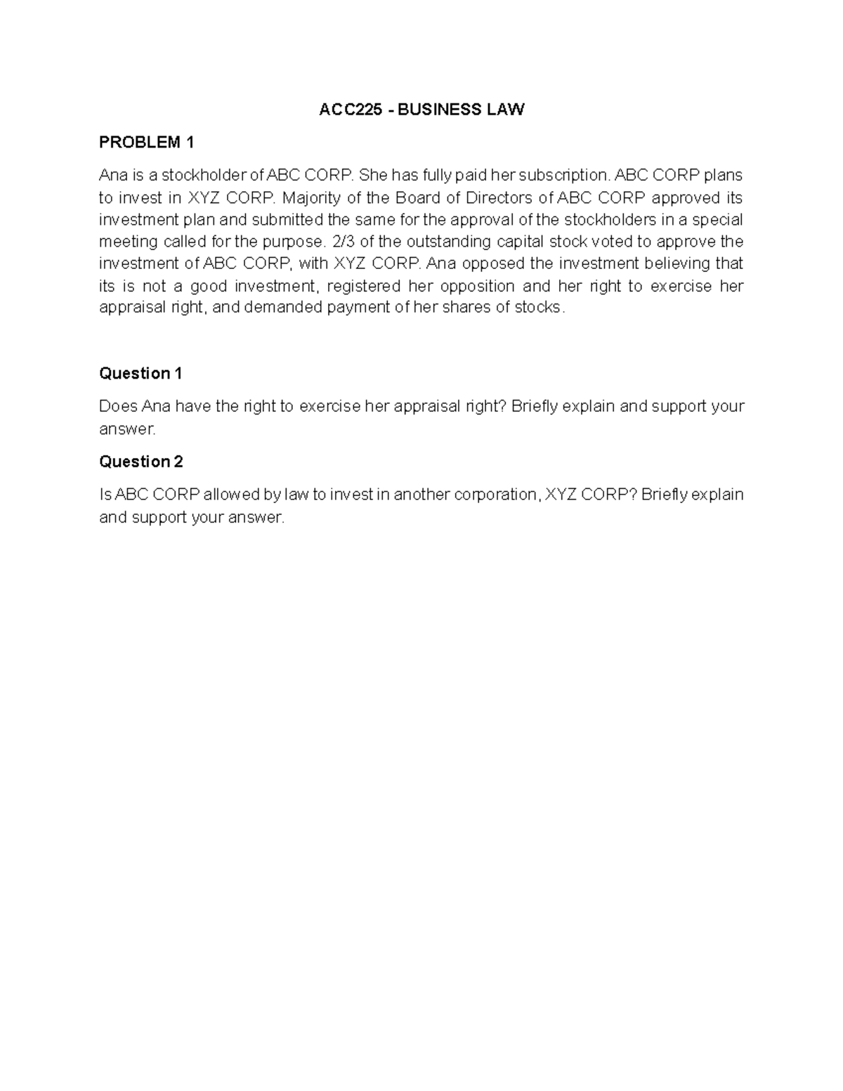 Buslaw- Compe - ACC225 - BUSINESS LAW PROBLEM 1 Ana is a stockholder of ...