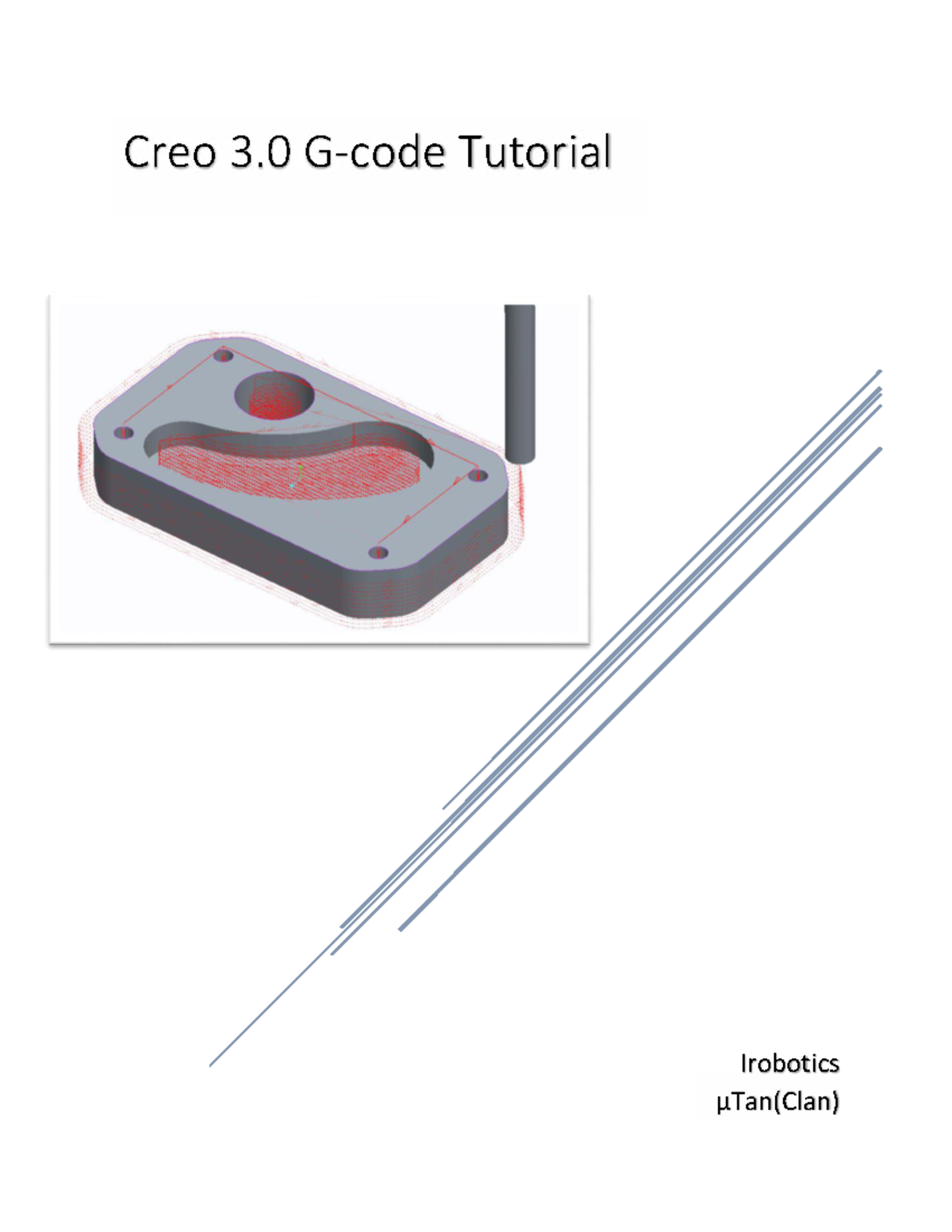Gcode Guide - Irobotics μTan(Clan) Creo 3 G-code Tutorial Table of ...
