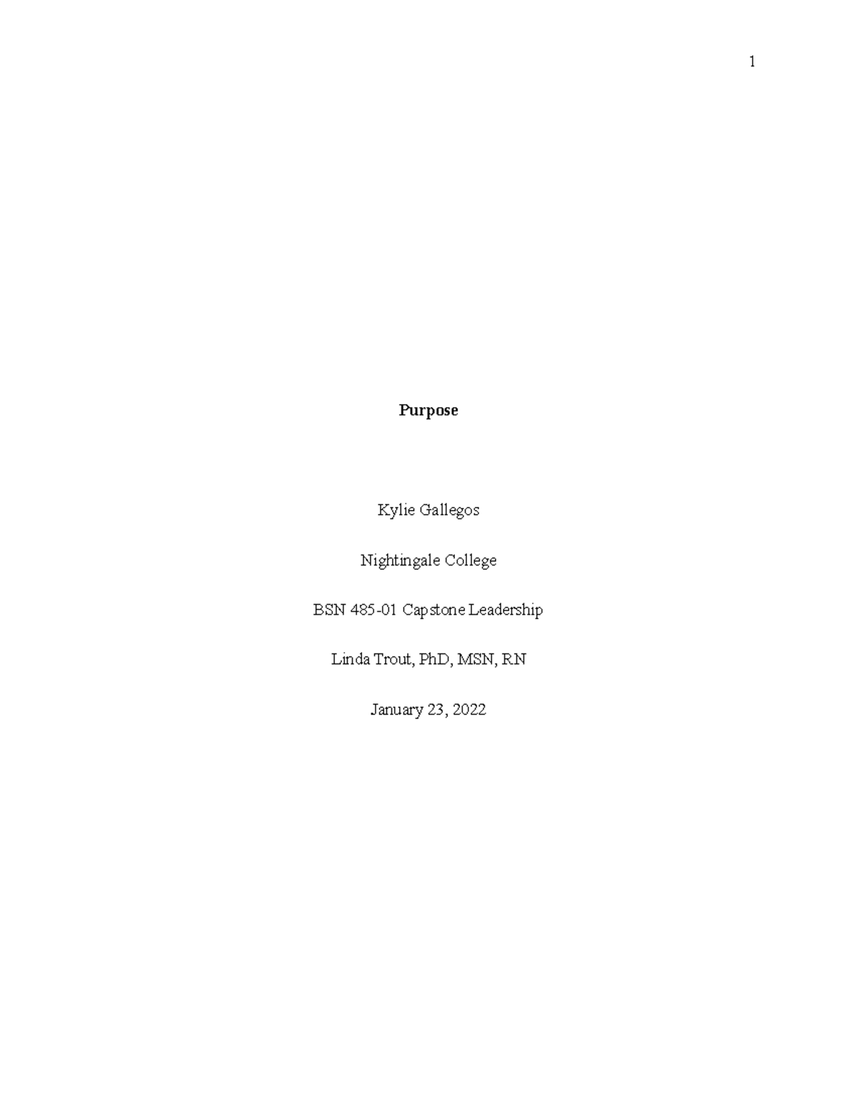 Purpose Paper 1 - N/A - Purpose Kylie Gallegos Nightingale College BSN ...