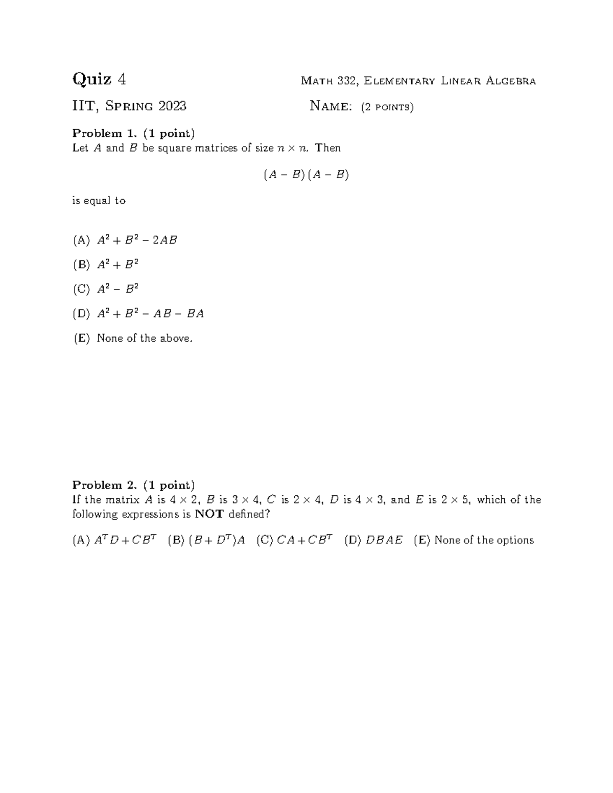 Quiz4 - Prof Ming - Quiz 4 Math 332 , Elementary Linear Algebra IIT, Spring 2023 Name: (2 points ...