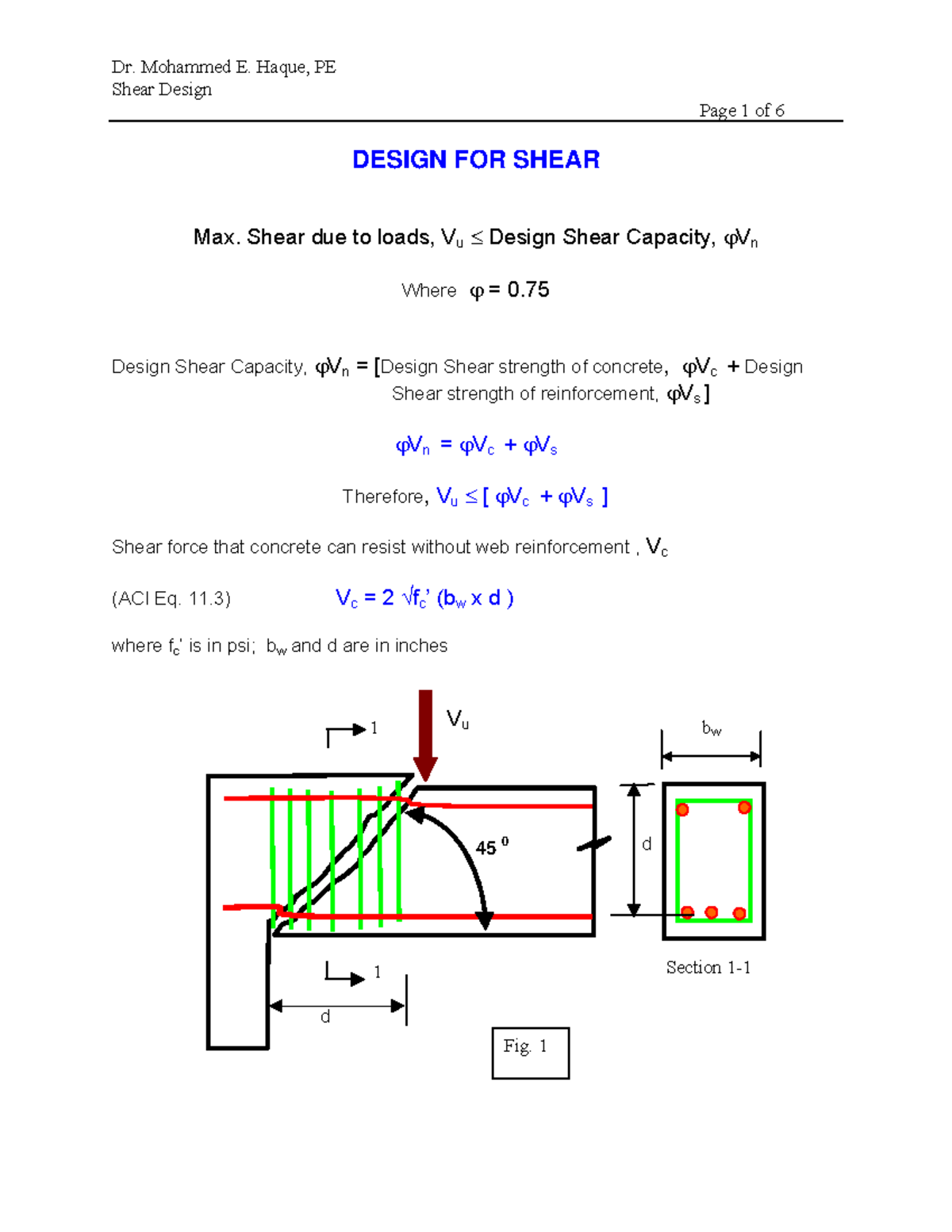 Shear - Shear due to loads, Vu ≤ Design Shear Capacity, φVn Where φ = 0 ...