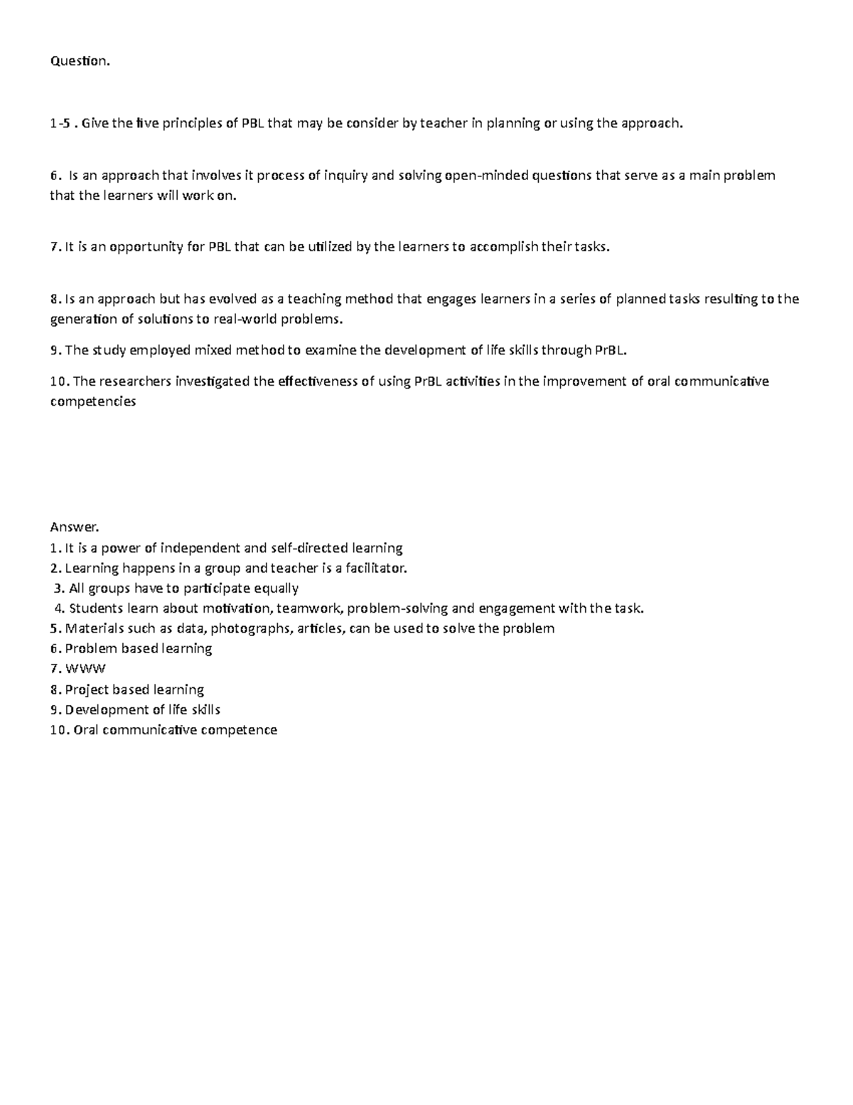 Ttl 2 quiz - ttl - Question. 1-5. Give the five principles of PBL that ...