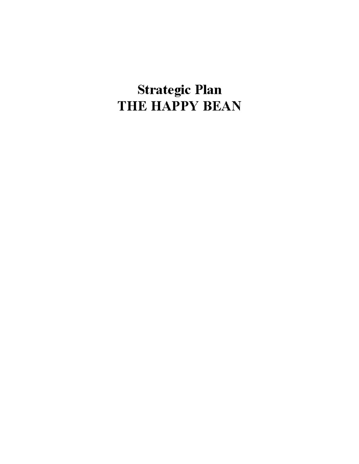 Strategic PLAN docx - Strategic Plan THE HAPPY BEAN TABLE OF CONTENTS ...