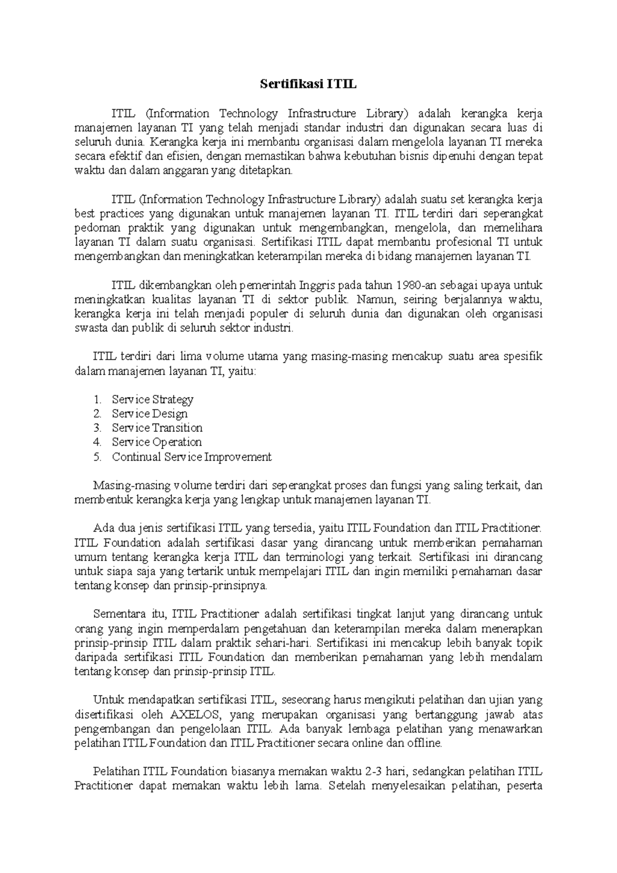 Sertifikasi ITIL - Sertifikasi ITIL ITIL (Information Technology Infrastructure Library) adalah ...