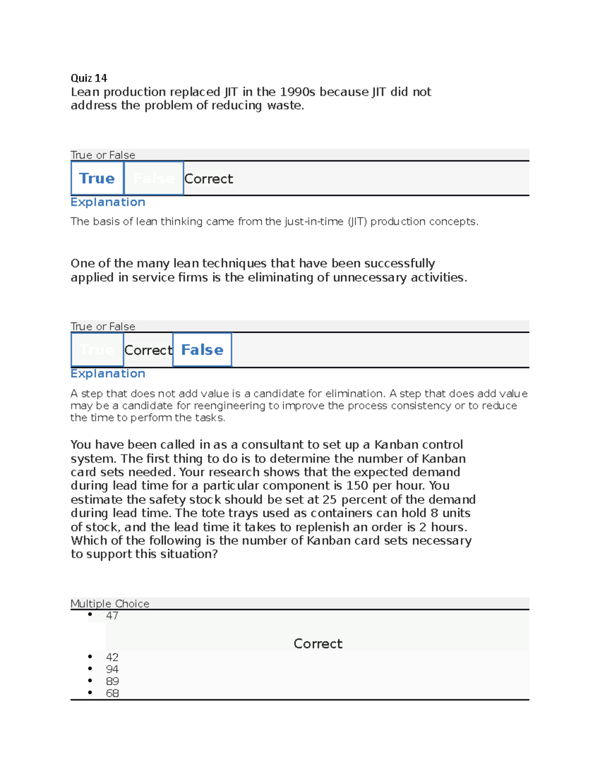 Quiz 14 WMBA 6080 Spring 2020 - Quiz 14 Lean production replaced JIT in ...