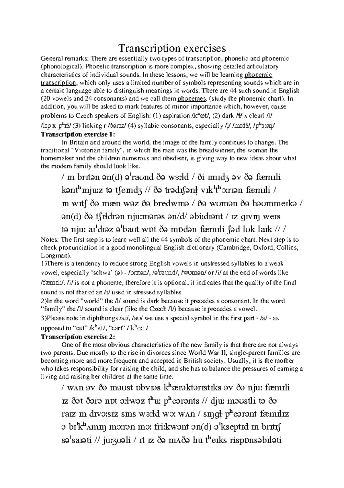 Transkripce - notes - Transcription exercises General remarks: There ...