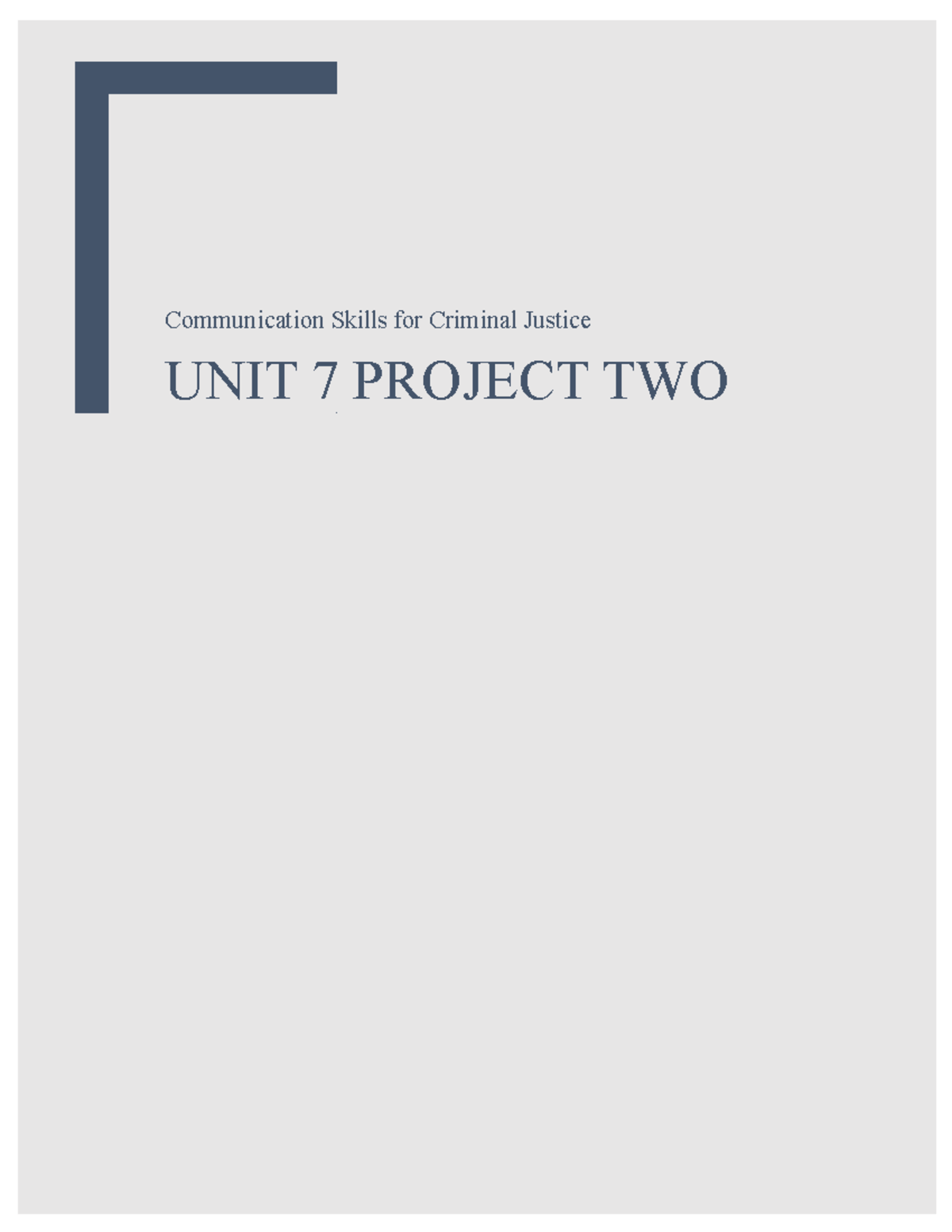 C-140 Unit 7 Assignment - Communication Skills for Criminal Justice ...