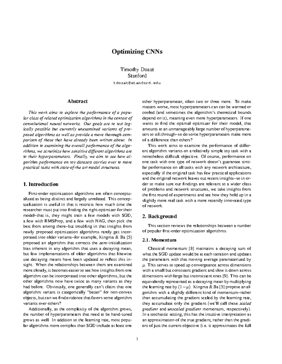 Optimizing cnns - Optimizing CNNs Timothy Dozat Stanford Abstract other hyperparameter, often ...