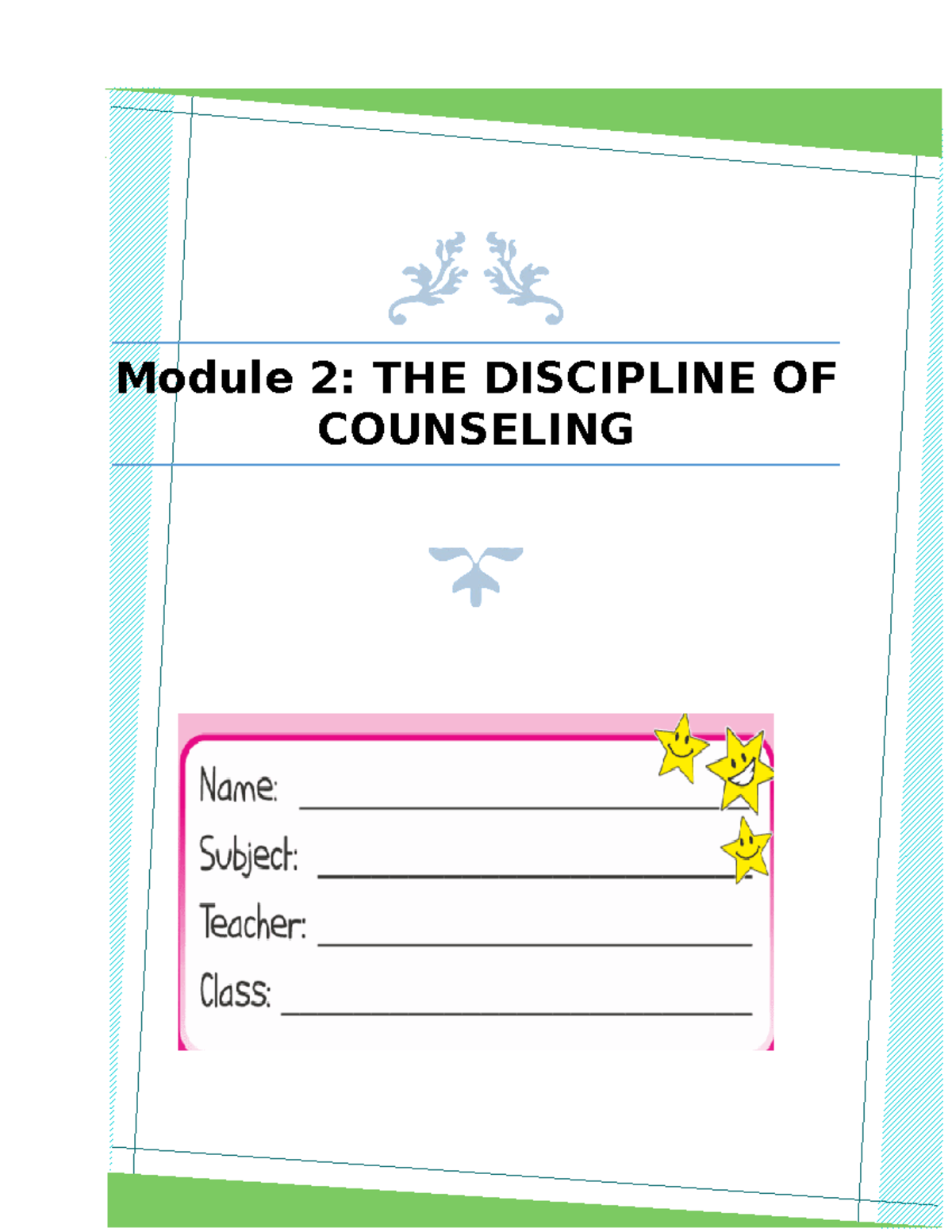 Module 1 Counselling - The discipline of counseling is a relationship ...