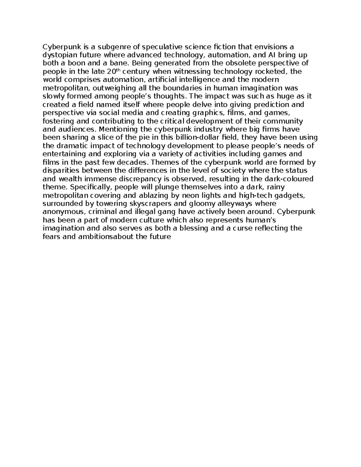 Cyberpunk is a subgenre of speculative science fiction that envisions a ...