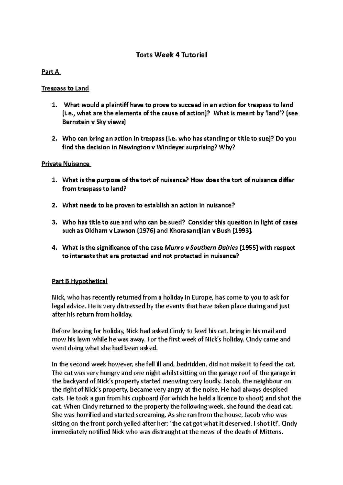 Week 4 tutorial - Torts Week 4 Tutorial Part A Trespass to Land 1. What ...