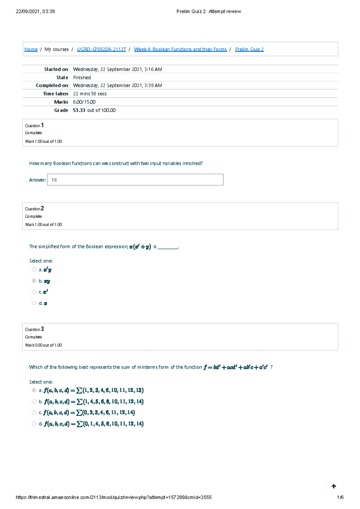 Prelim Quiz 2 binary - Home / My courses / UGRD-CPE6204-2113T / Week 4: Boolean Functions and ...