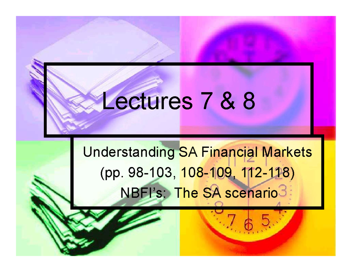 Lec 7 and 8 - EFES slides - Lectures 7 & 8 Understanding SA Financial ...