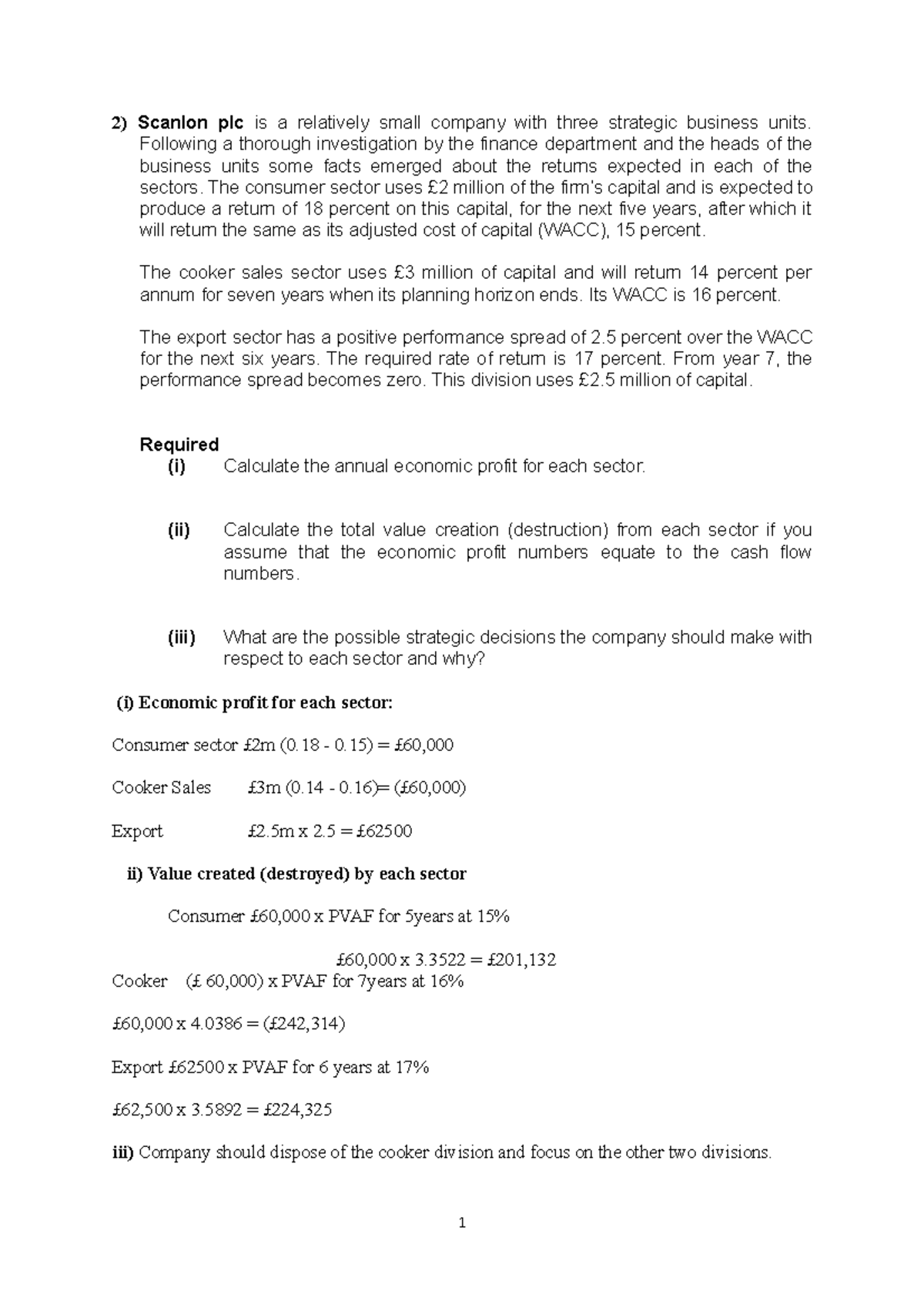 Week 2 Seminar Question 2-Solutions - 2) Scanlon plc is a relatively ...