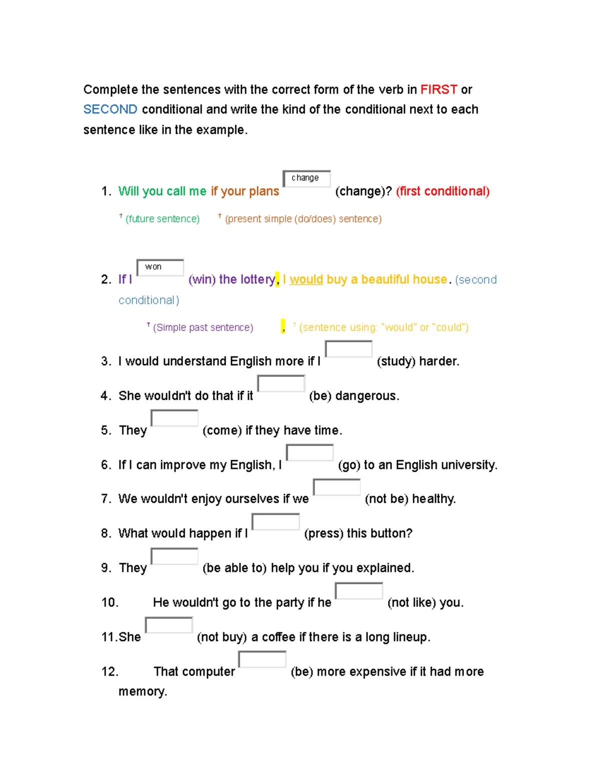 Review 1st and 2nd Conditionals - Complete the sentences with the ...