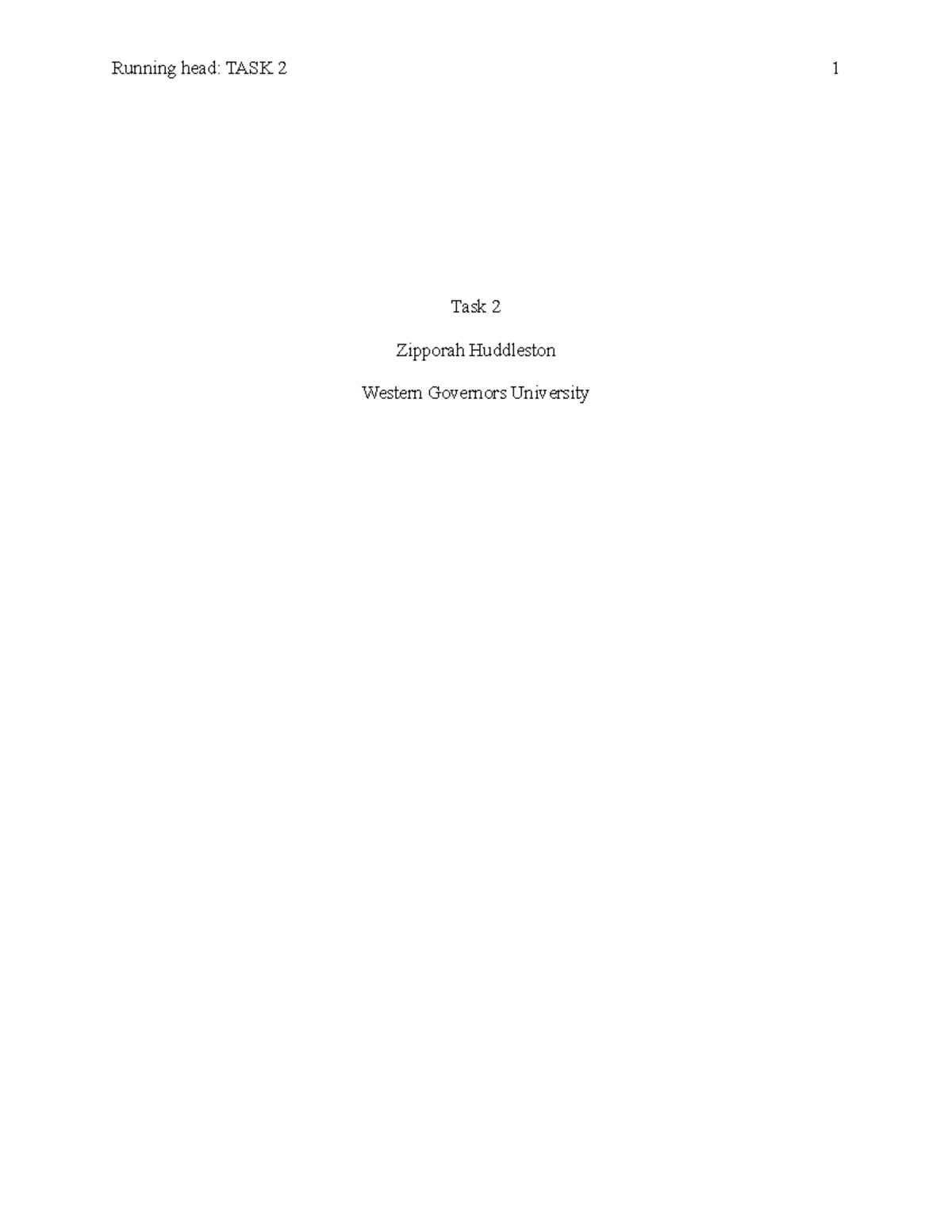 Task 2 - Essay - Running head: TASK 2 1 Task 2 Zipporah Huddleston ...
