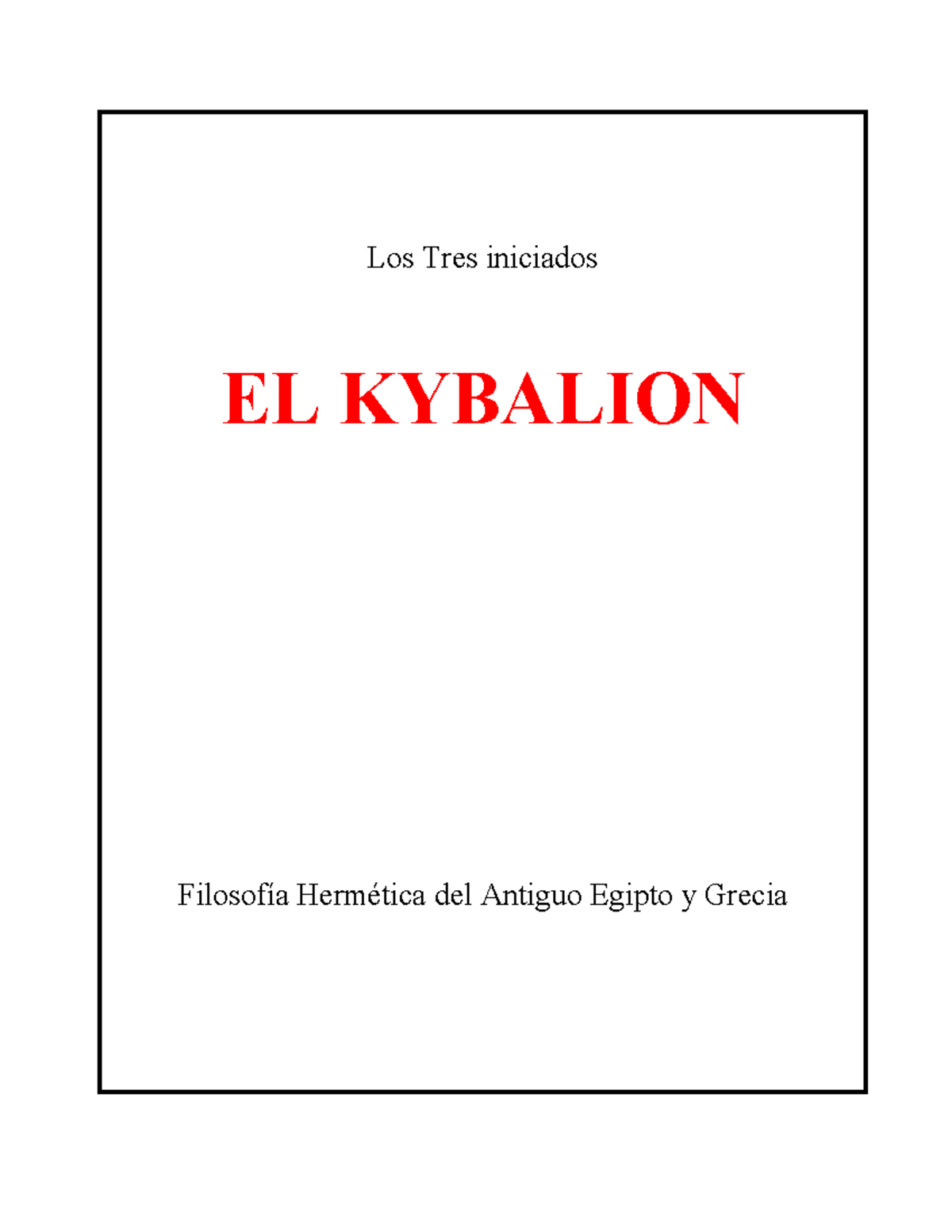 El Kybalion Tres Iniciados - Los Tres iniciados EL KYBALION Filosofía ...