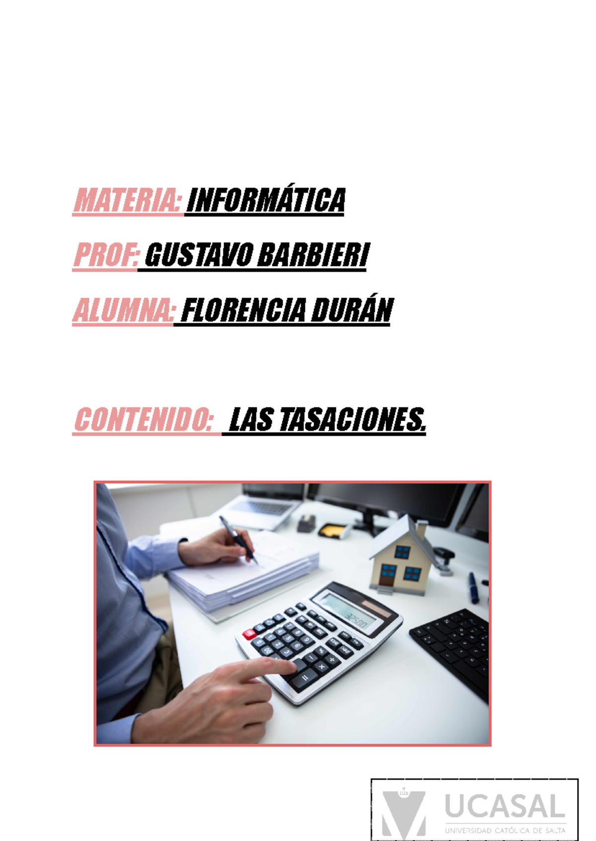 1º Trabajo DE Informatica - MATERIA: INFORMÁTICA PROF: GUSTAVO BARBIERI ...