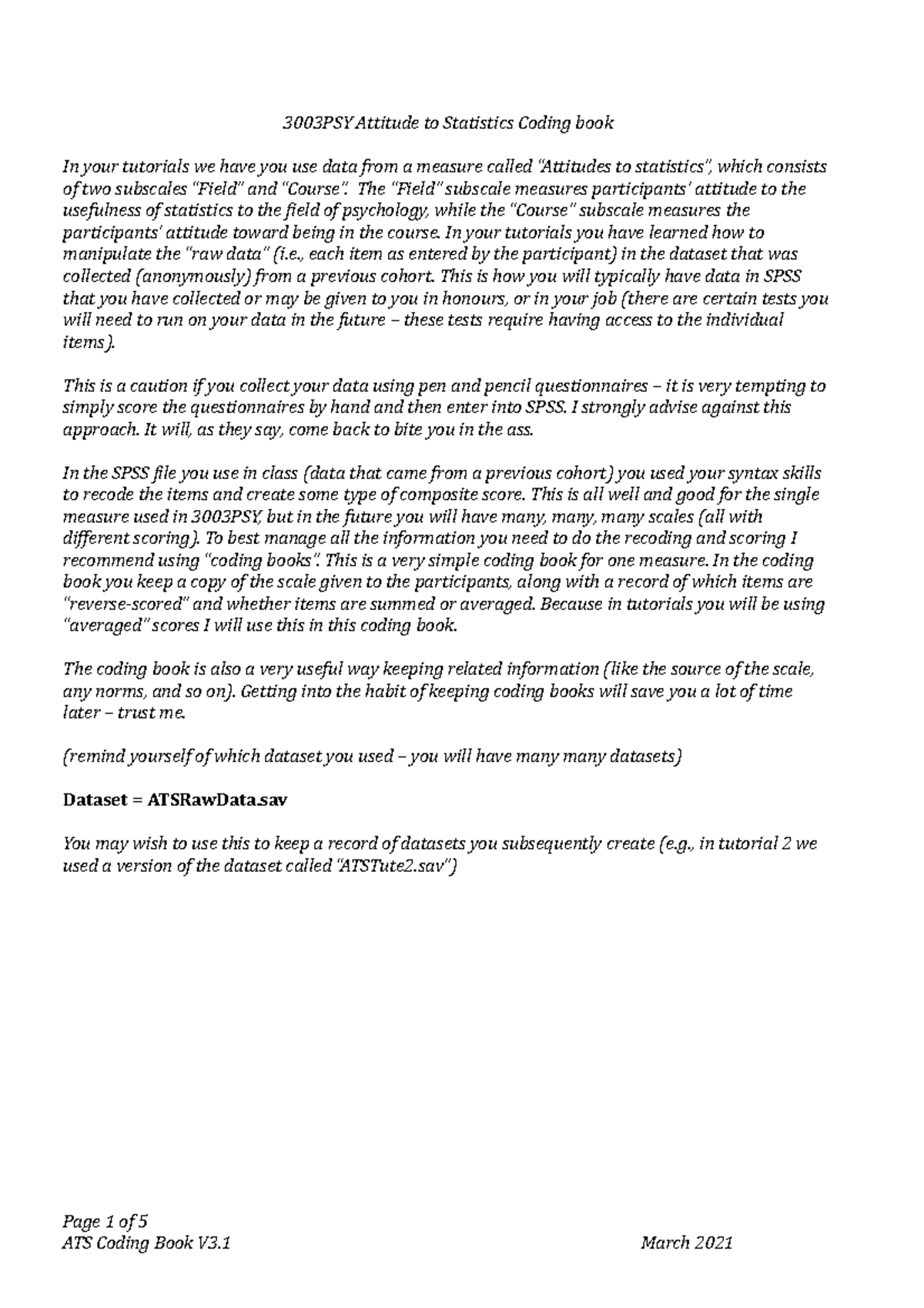 3003PSY Coding BOOK - 3003PSY Attitude to Statistics Coding book In your tutorials we have you ...