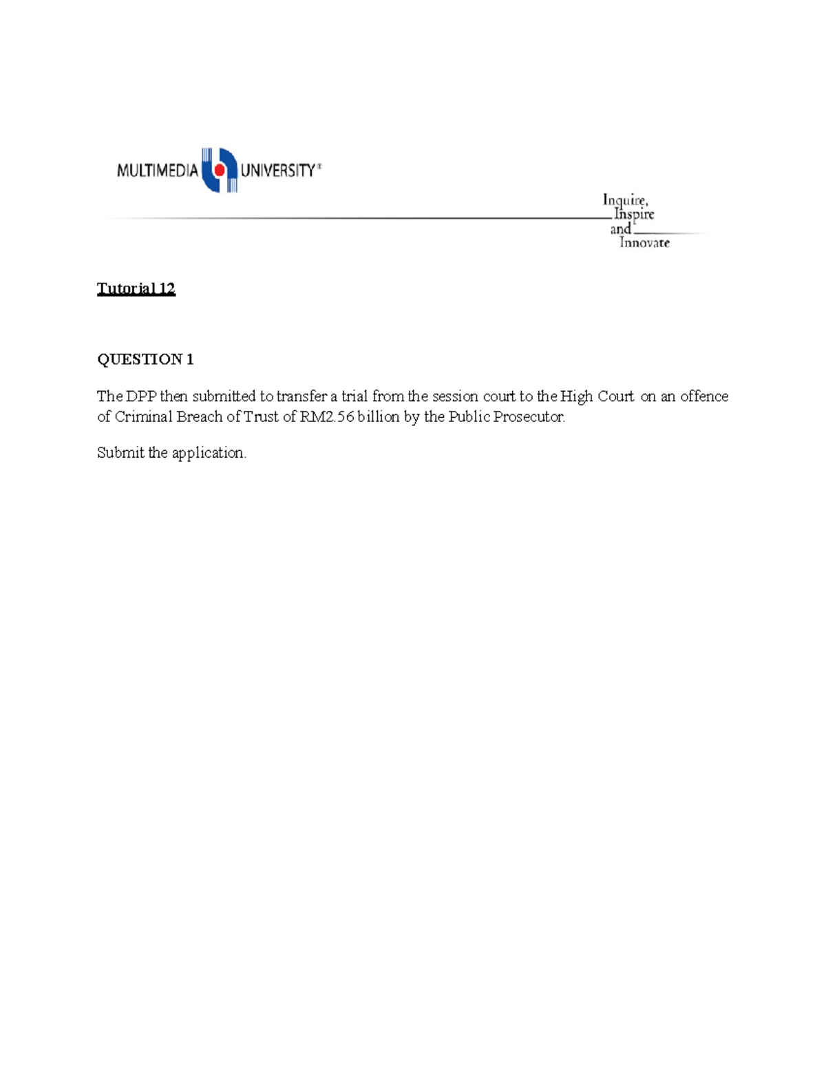 Criminal Tutorial 12 - Reference only, not confirm - Tutorial 12 QUESTION 1 The DPP then ...