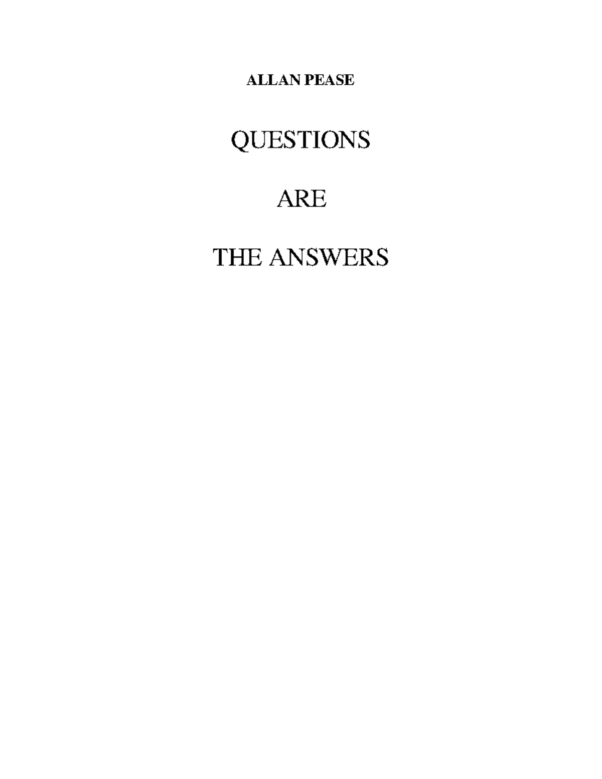 Questions are the Answers Allan Pease - ALLAN PEASE QUESTIONS ARE THE ...