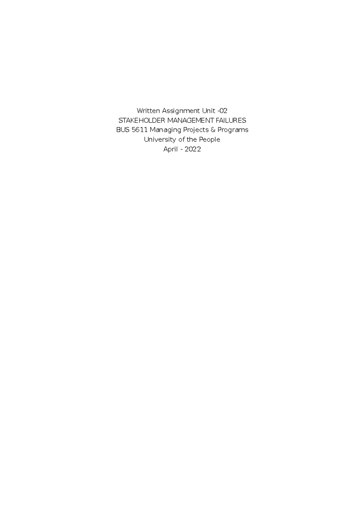 BUS5611 Written case study - STAKEHOLDER MANAGEMENT FAILURESWritten ...
