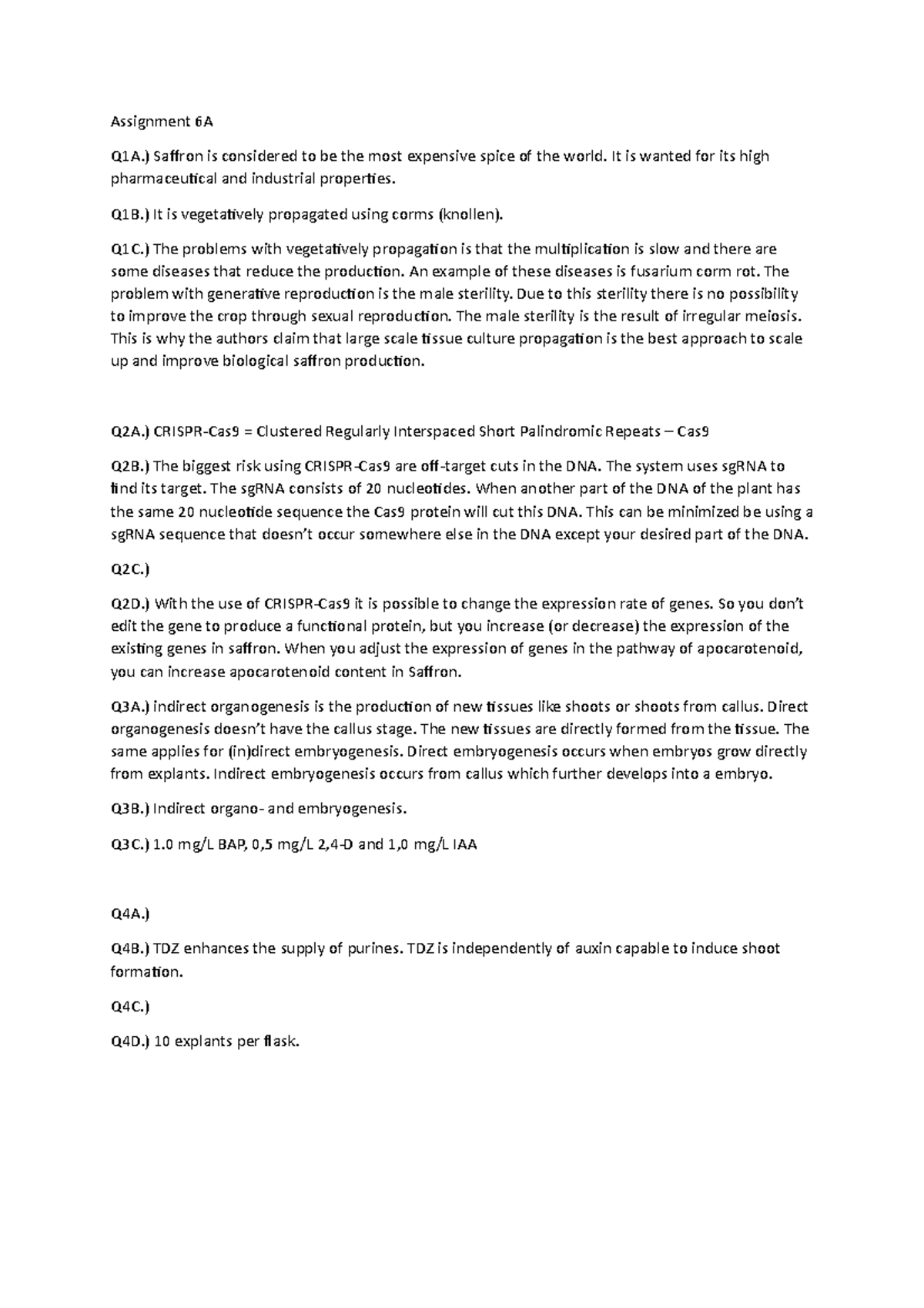 Assignment 6A question 1 until 6 - Assignment 6A Q1A.) Saffron is considered to be the most ...