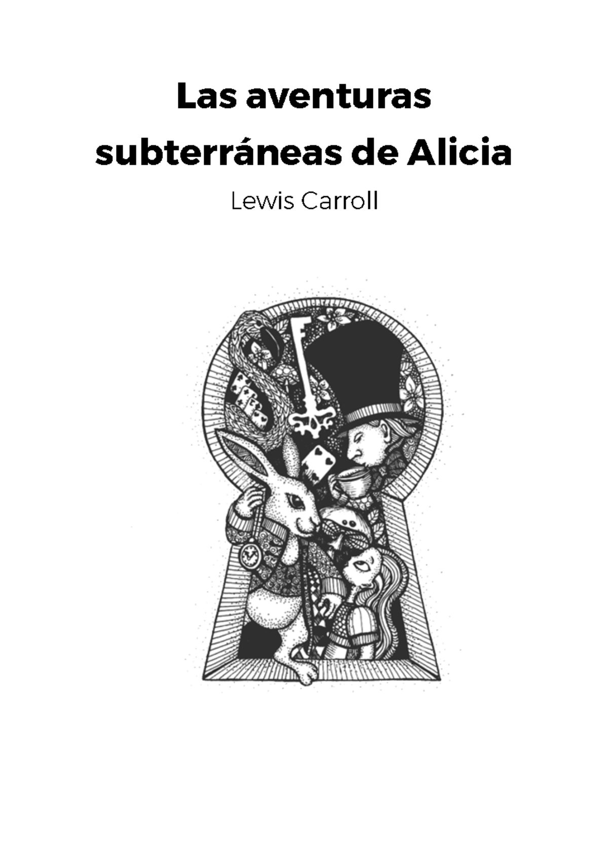 Las aventuras subterráneas de Alicia - Las aventuras subterráneas de ...