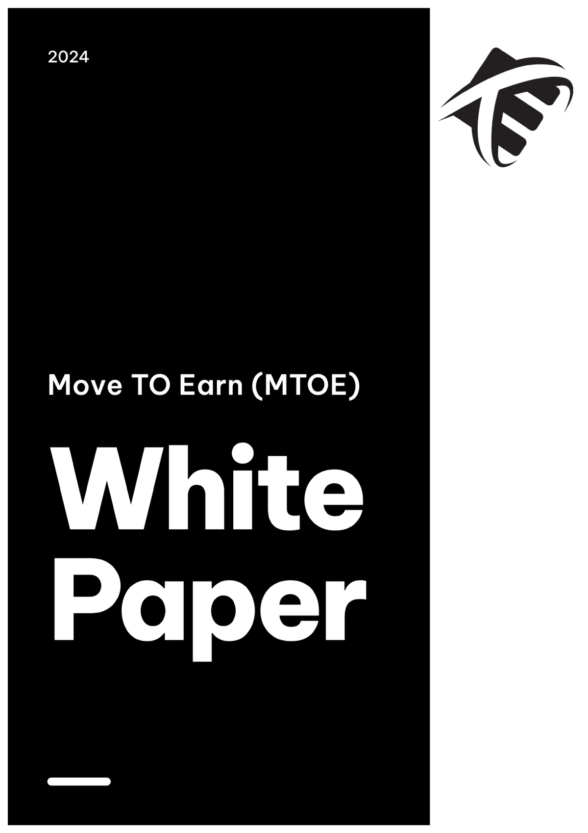 Whitepaper MTOE - 2024 Move TO Earn (MTOE) White Paper MTOE Whitepaper Introduction Move To Earn ...