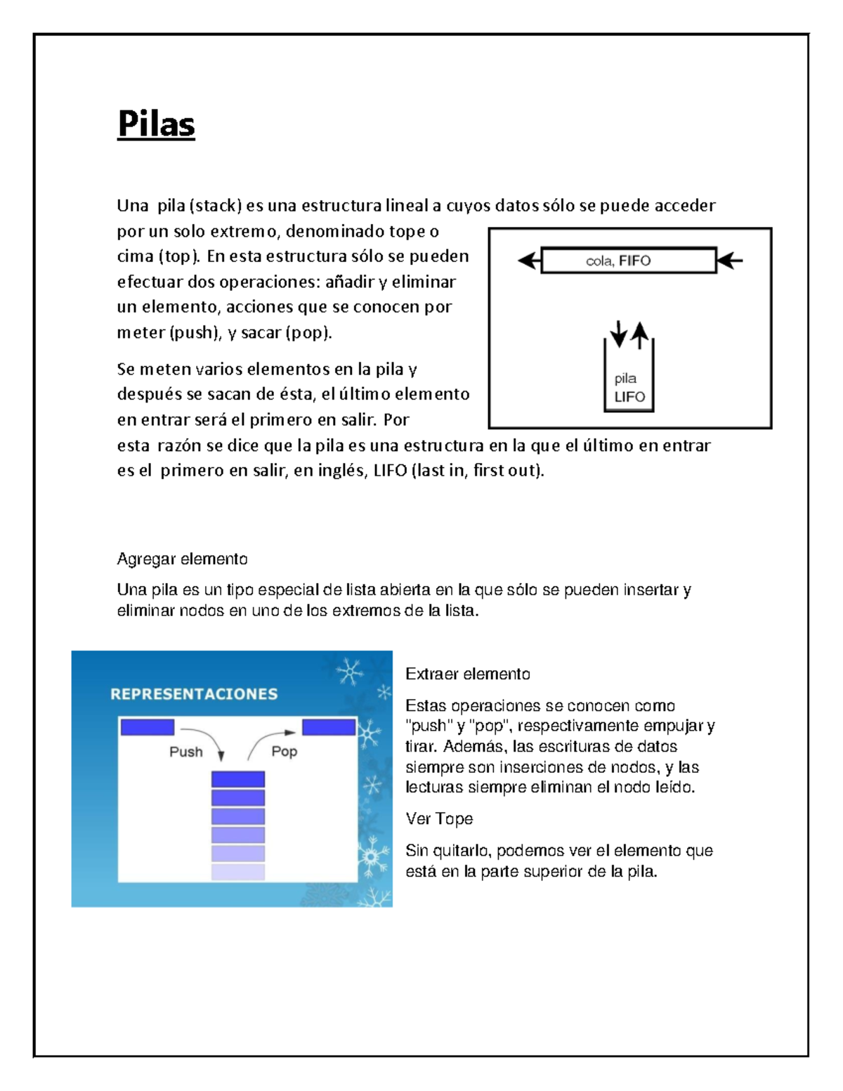 Pilas y colas - Una pila (stack) es una estructura lineal a cuyos datos ...